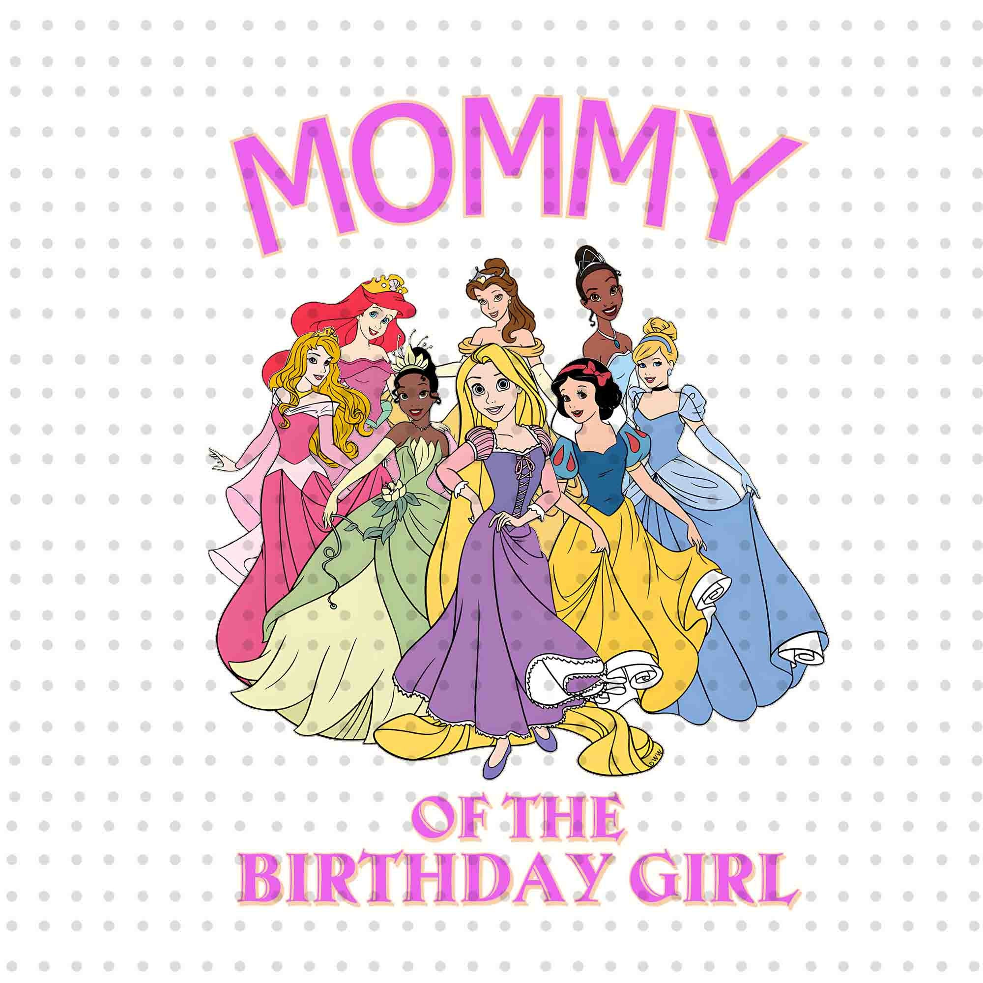 Mommy Of The Birthday Girl PNG, Birthday Princess Png, Happy | Inspire Uplift