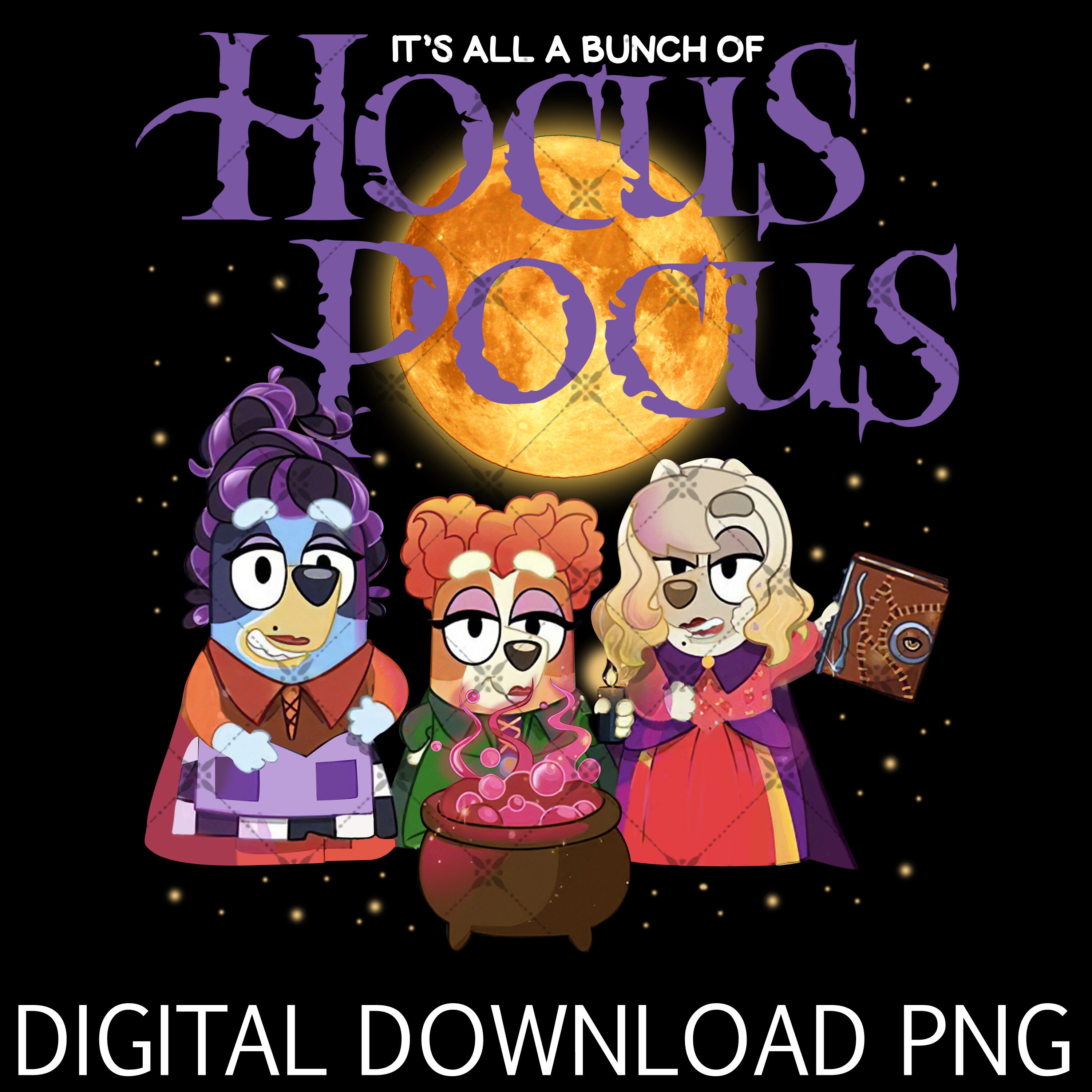 Bluey Its Just a Bunch of Hocus Pocus Png, Bluey Halloween P | Inspire ...