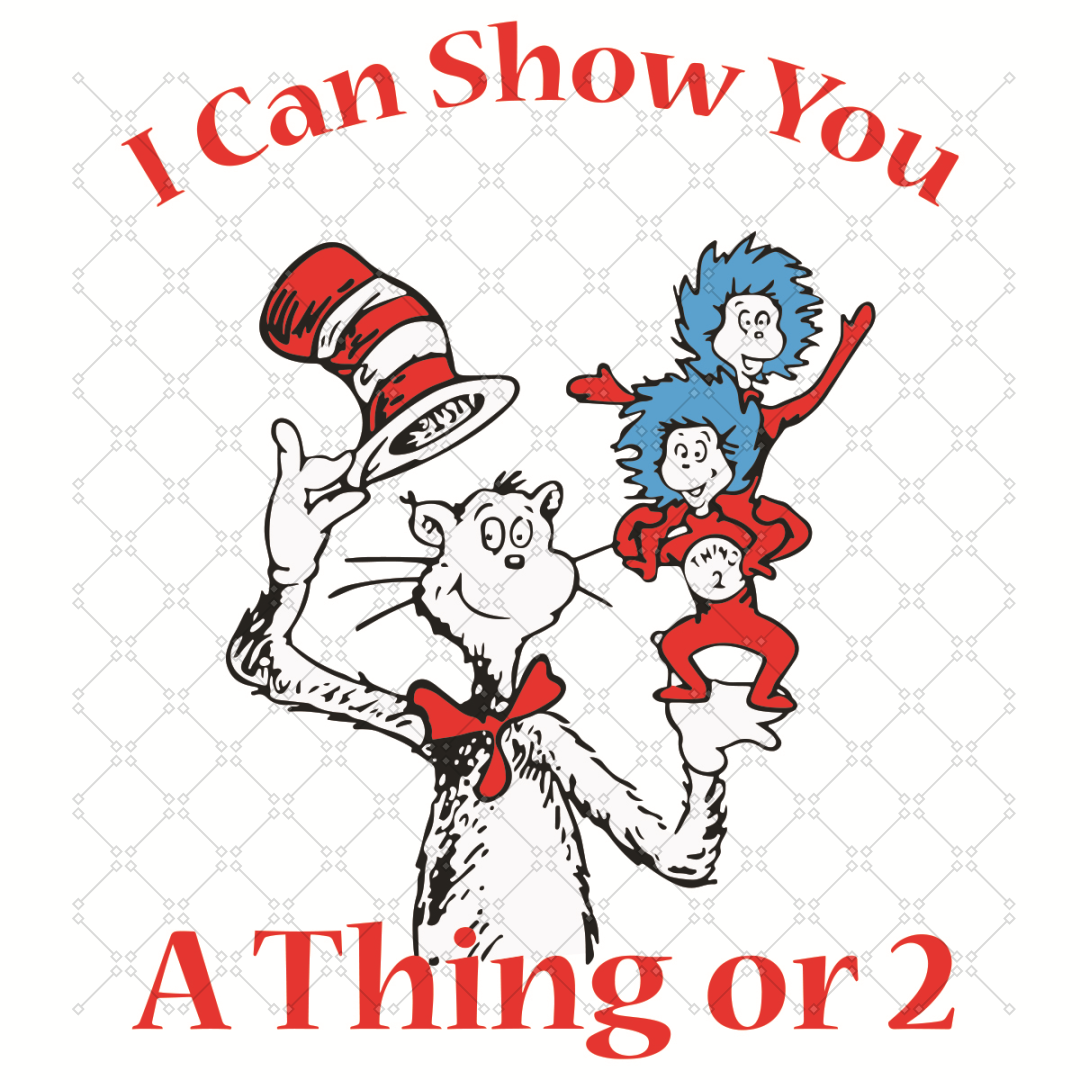 I Can Show You A Thing Or 2 Dr Seuss Svg, Dr Seuss Svg, The | Inspire ...