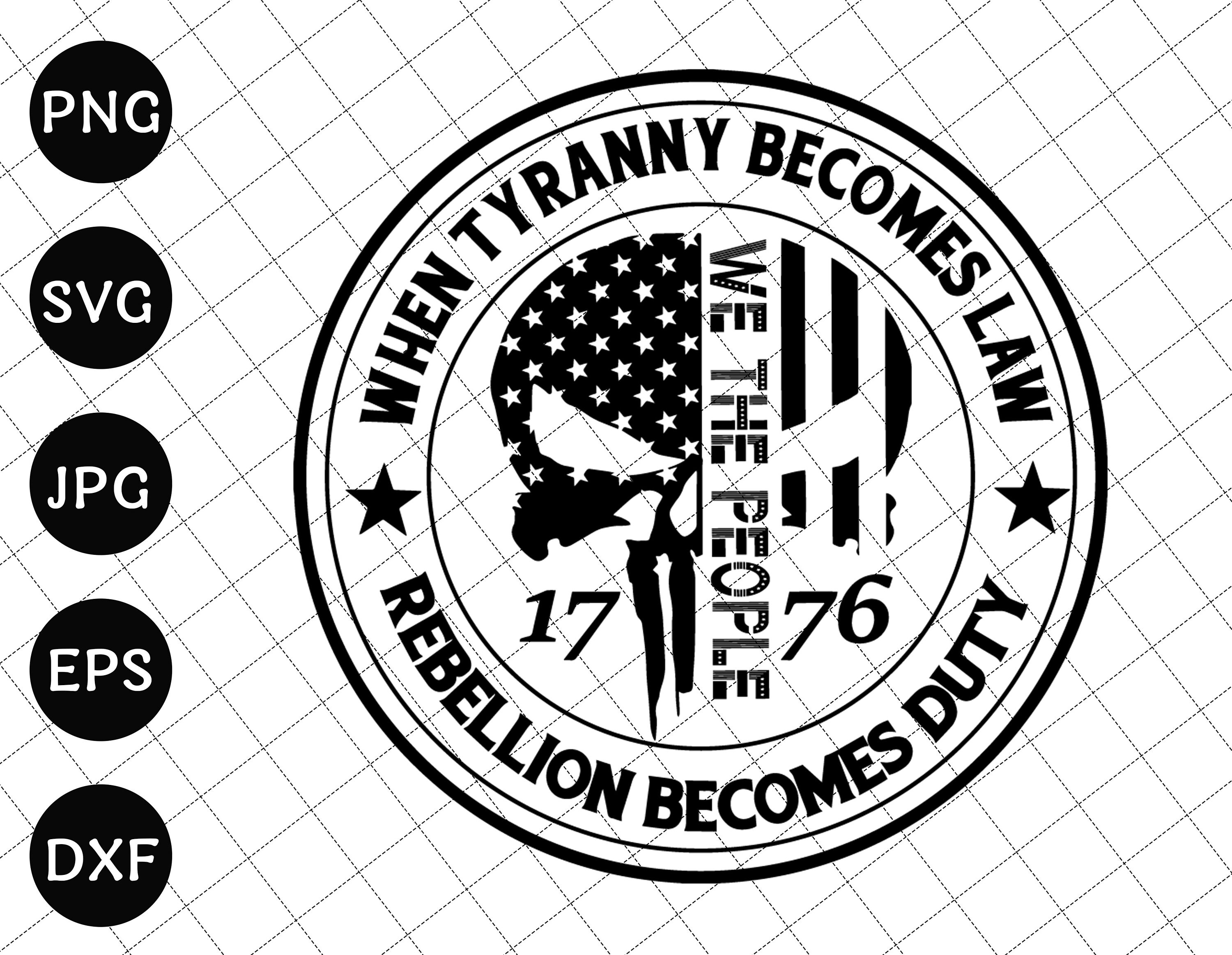 We The People 1776 Rebellion Becomes Duty Svg, Funny Fourth | Inspire ...