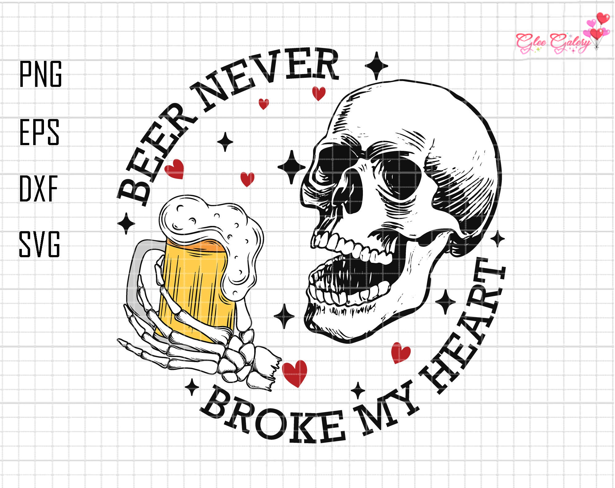 Beer Never Broke My Heart Svg, Funny Skull Valentine Svg, Be | Inspire ...