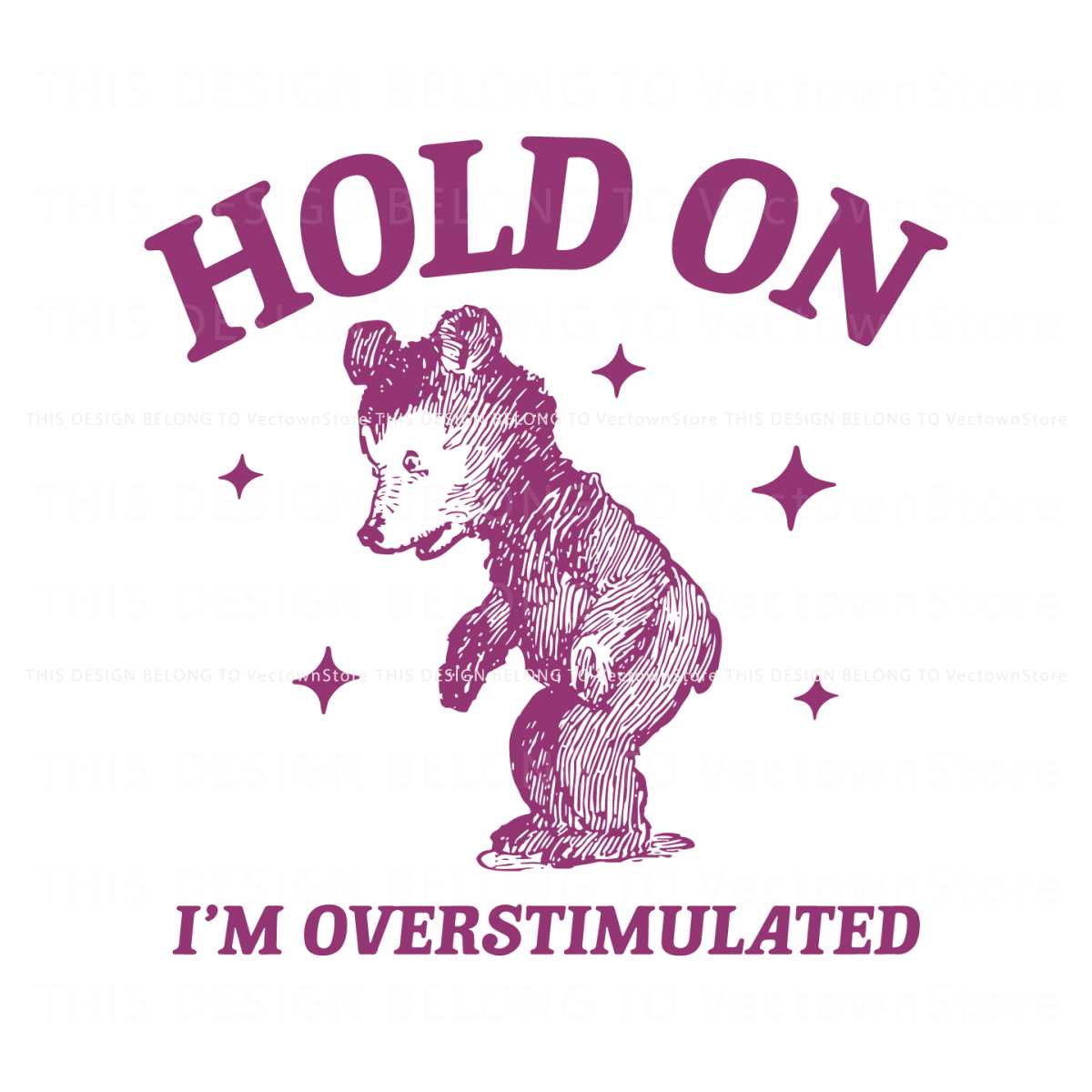 Hold On Im Overstimulated Bear Cartoon SVG, Trending Digital | Inspire ...