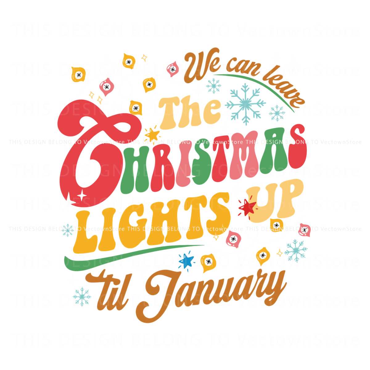 We Can Leave The Christmas Lights Up SVG, Trending Design Fi | Inspire ...