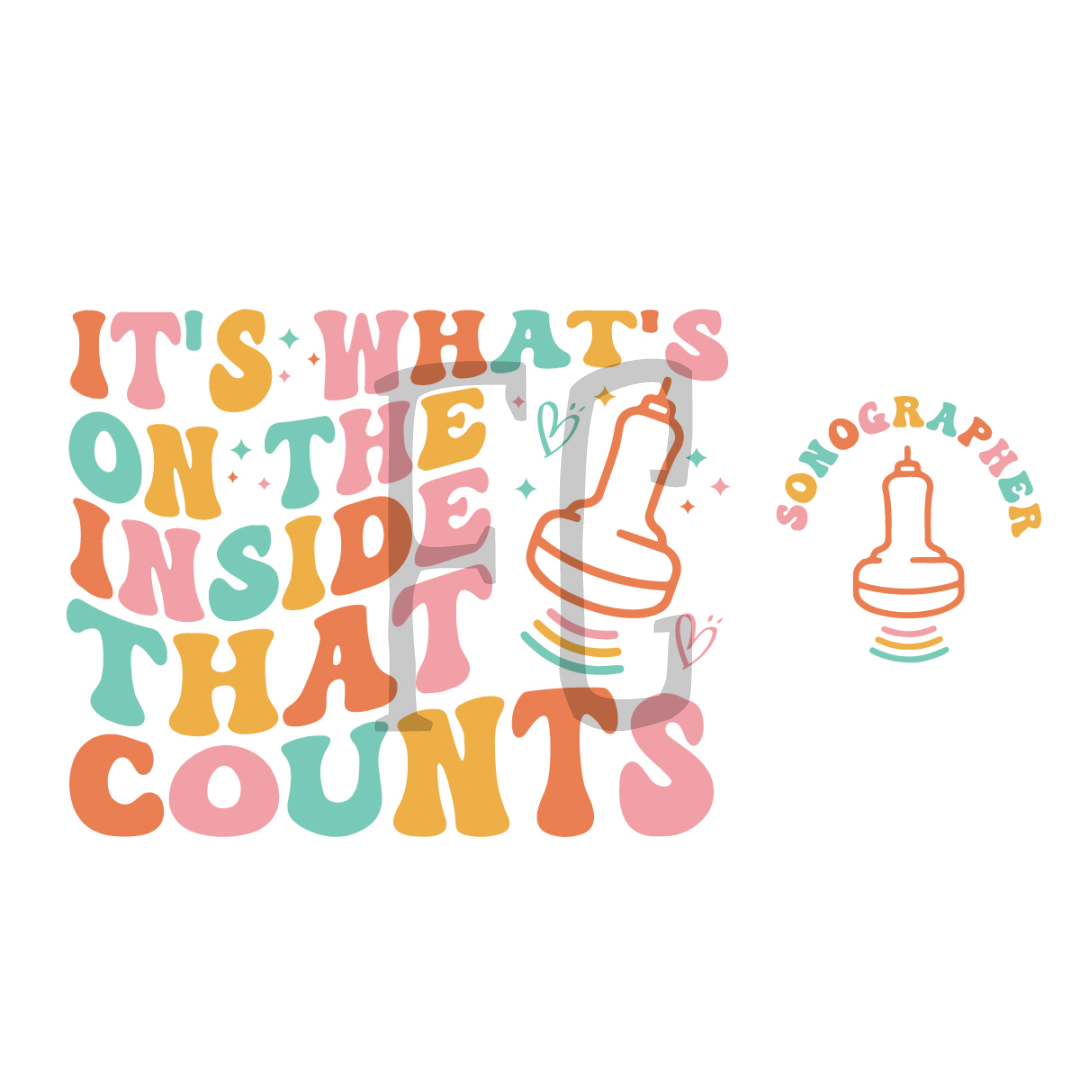 Its Whats Inside That Counts Svg Ultrasound Tech Svg - Inspire Uplift