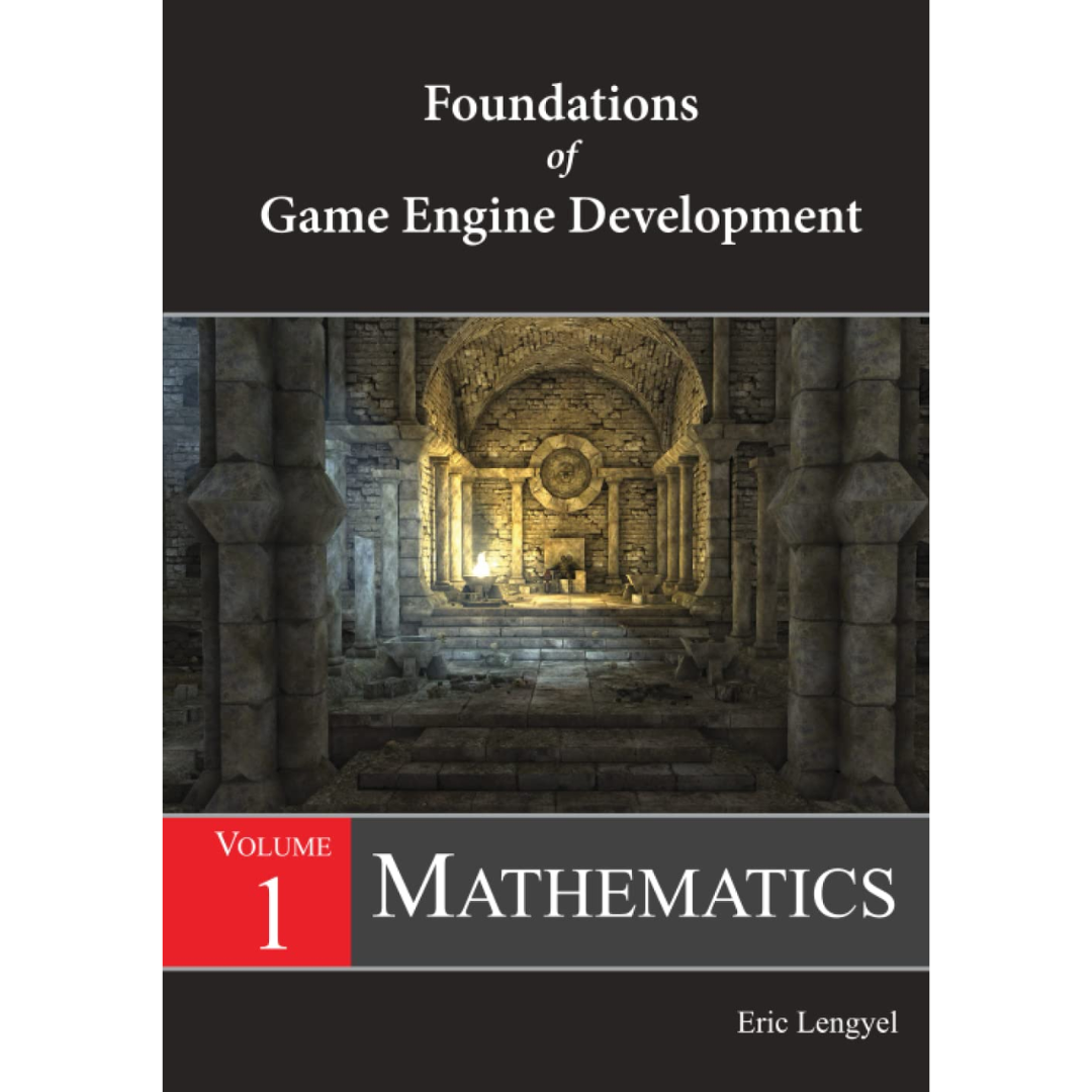 Foundations of Game Engine Development, Volume 1: Mathematic | Inspire ...