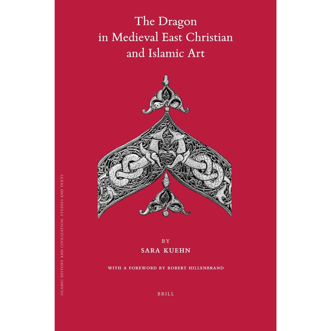 The Dragon in Medieval East Christian and Islamic Art: With | Inspire ...