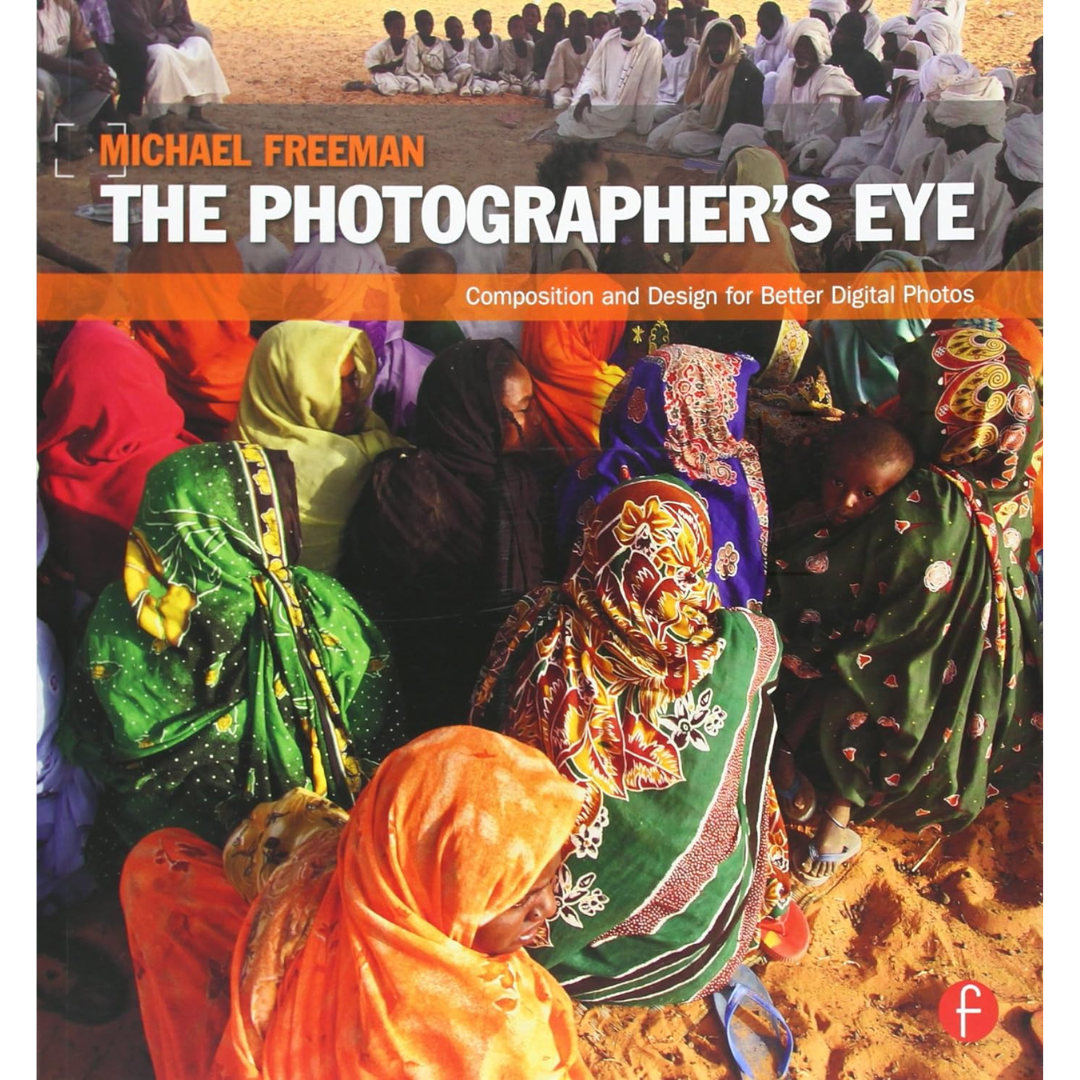 The Photographer's Eye: Composition and Design for Better Di | Inspire ...
