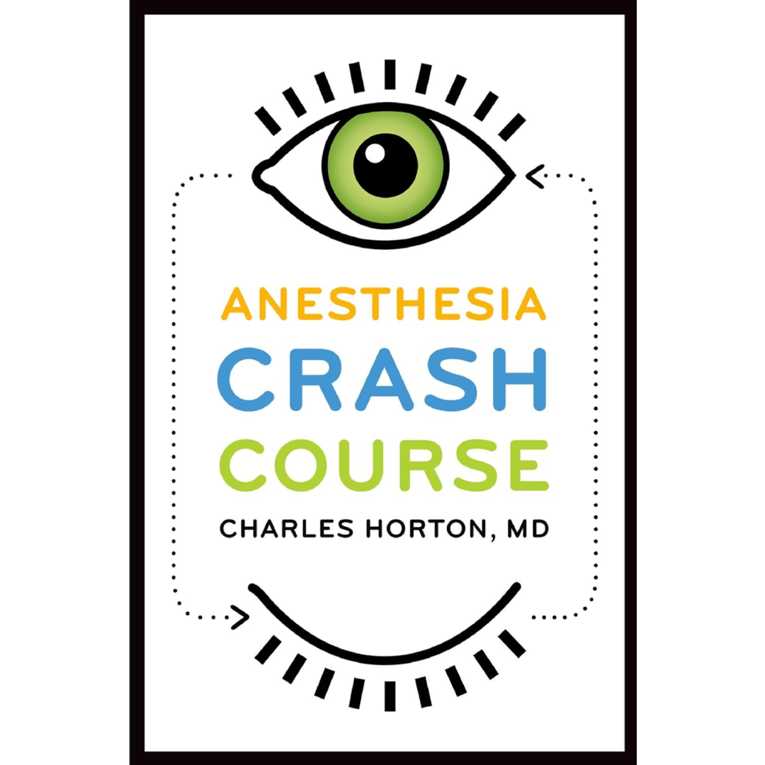 Anesthesia Crash Course Illustrated Edition | Inspire Uplift