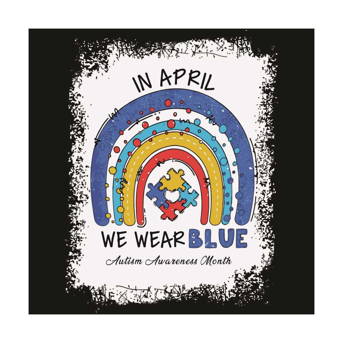 Rainbow Autism In April We Wear Blue Autism Awareness Month | Inspire ...