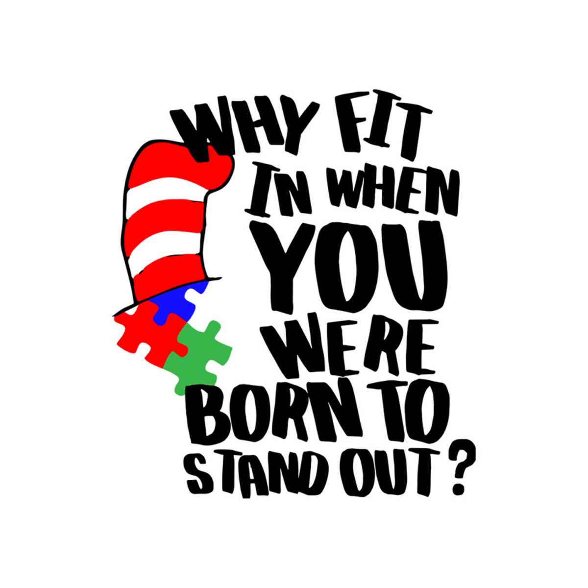why fit in when you were born to stand out svg - Inspire Uplift