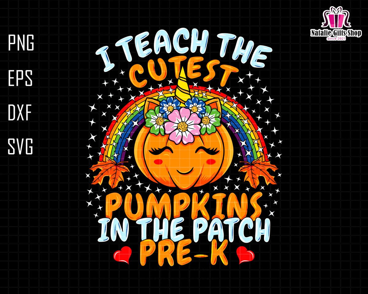 I Teach The Cutest Pumpkins In The Patch Pre-K, Back to Scho | Inspire ...