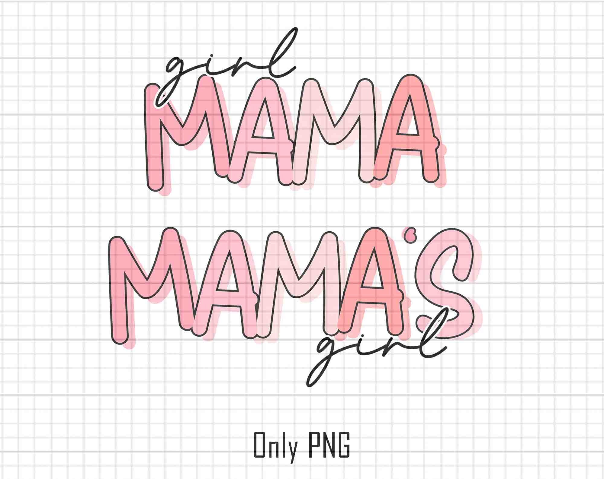 Mamas Girl Png, Girl Mama Png, Summer Mama Png, Mama Girl pn | Inspire ...