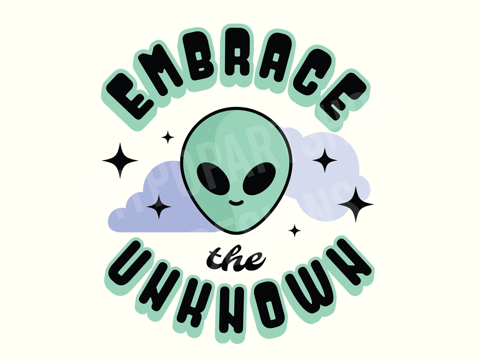 Embrace The Unknown, Alien Svg, Alien quotes Png, Funny alie - Inspire ...