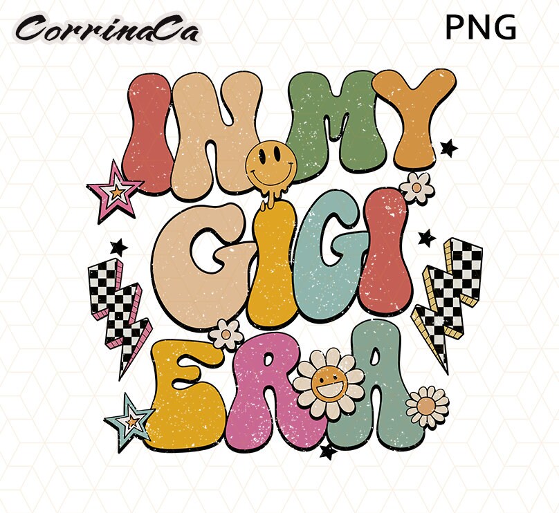 In My Gigi Era Png, Grandma Era Png, Gigi Era Shirt Png, Ret | Inspire ...