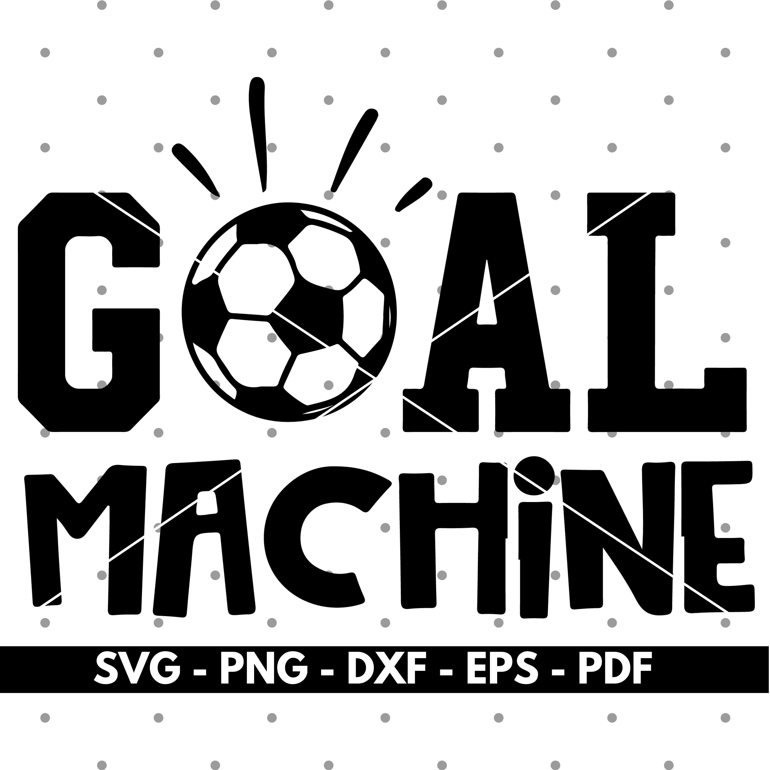 Goal machine svg, Soccer svg files for cricut and silhouette | Inspire ...