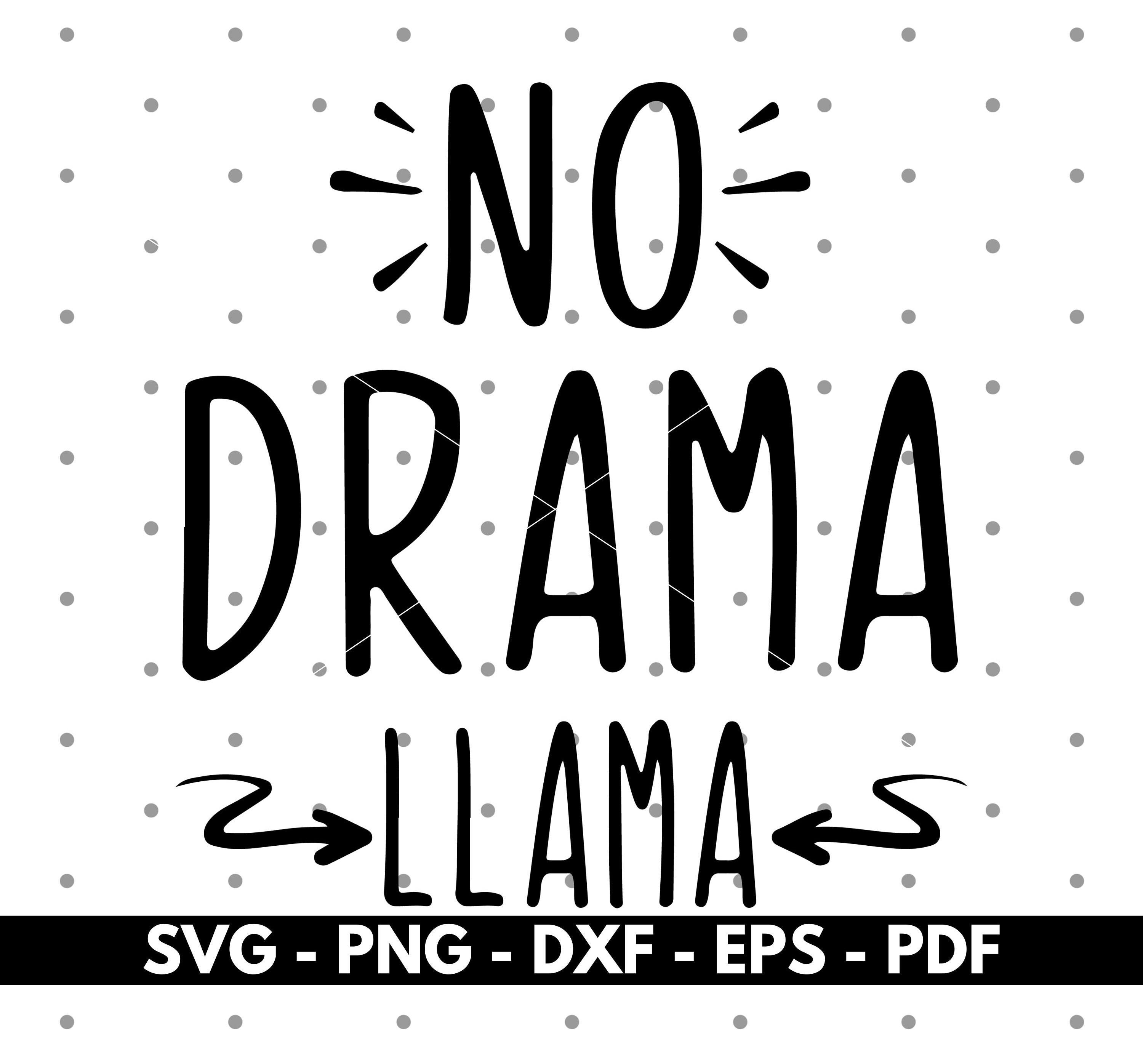 No Drama llama svg, Llama svg, Cricut and Silhouette files, - Inspire ...