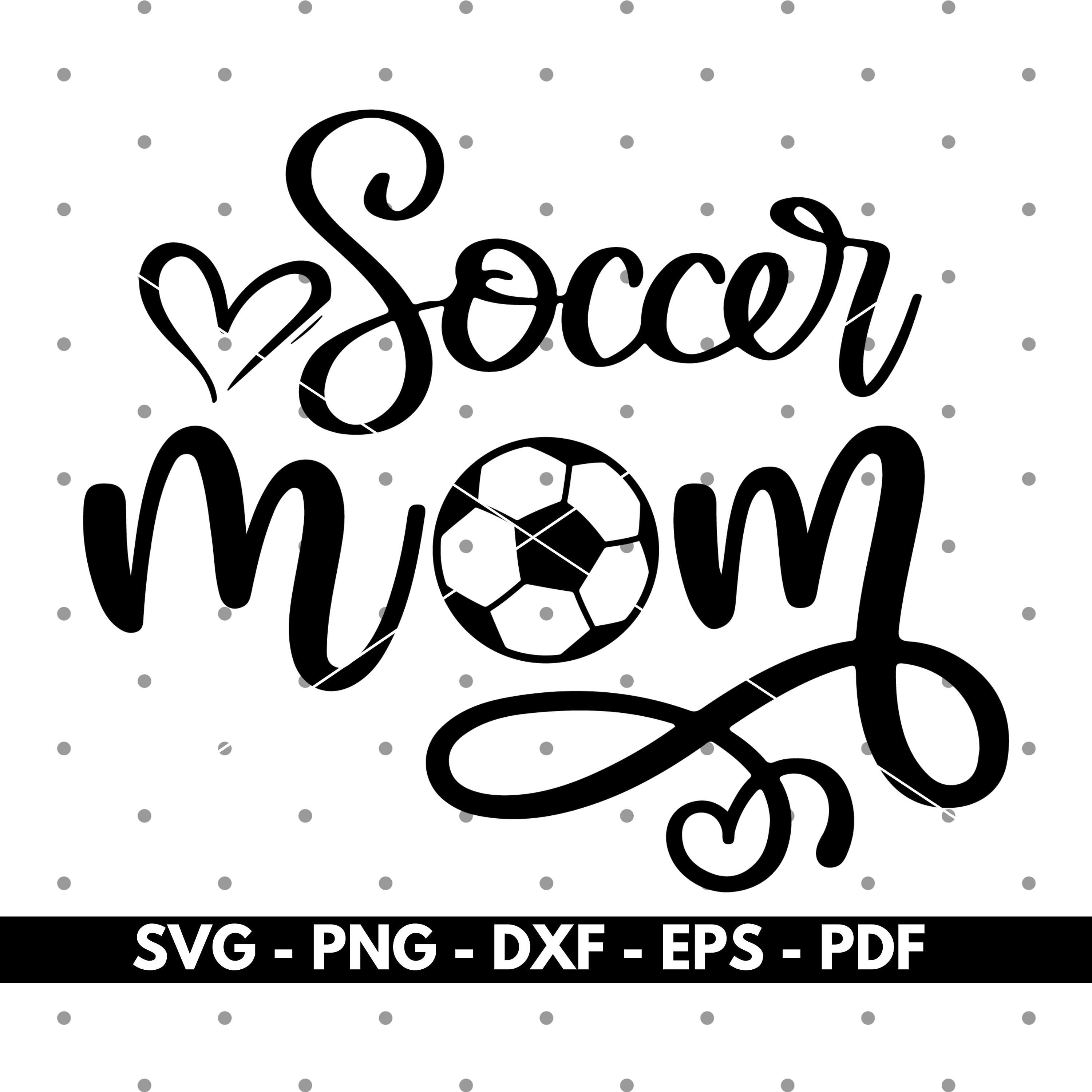 Soccer mom svg, Soccer svg, Soccer team svg files, Cricut an | Inspire ...
