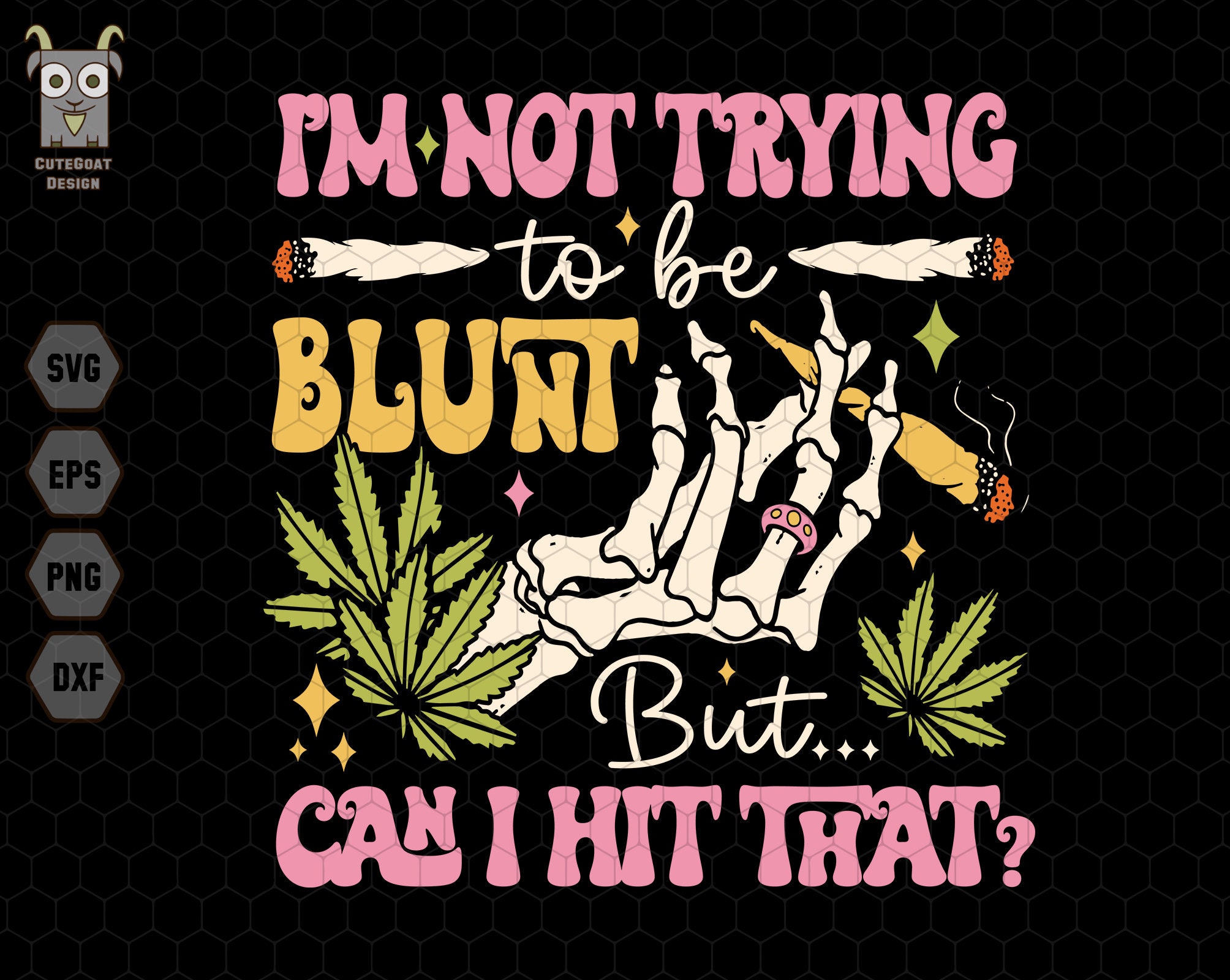 Im Not Trying to Be Blunt Svg, But Can I Hit That Svg, Skele | Inspire ...