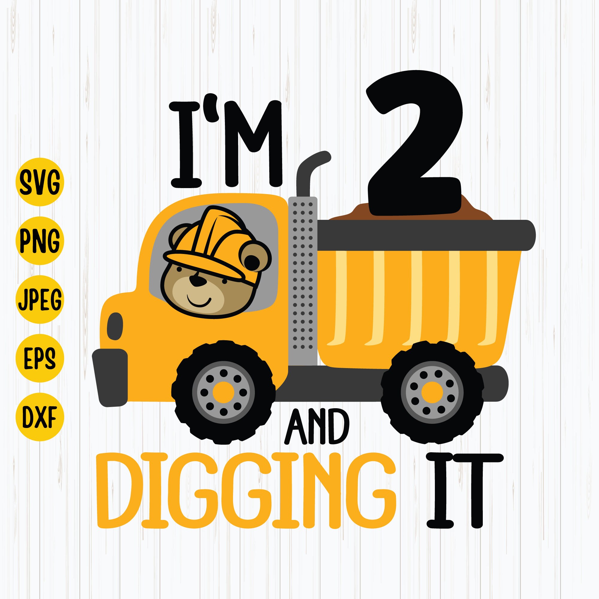 Im 2 And Digging It Svg, Construction Birthday Svg, Second B | Inspire ...