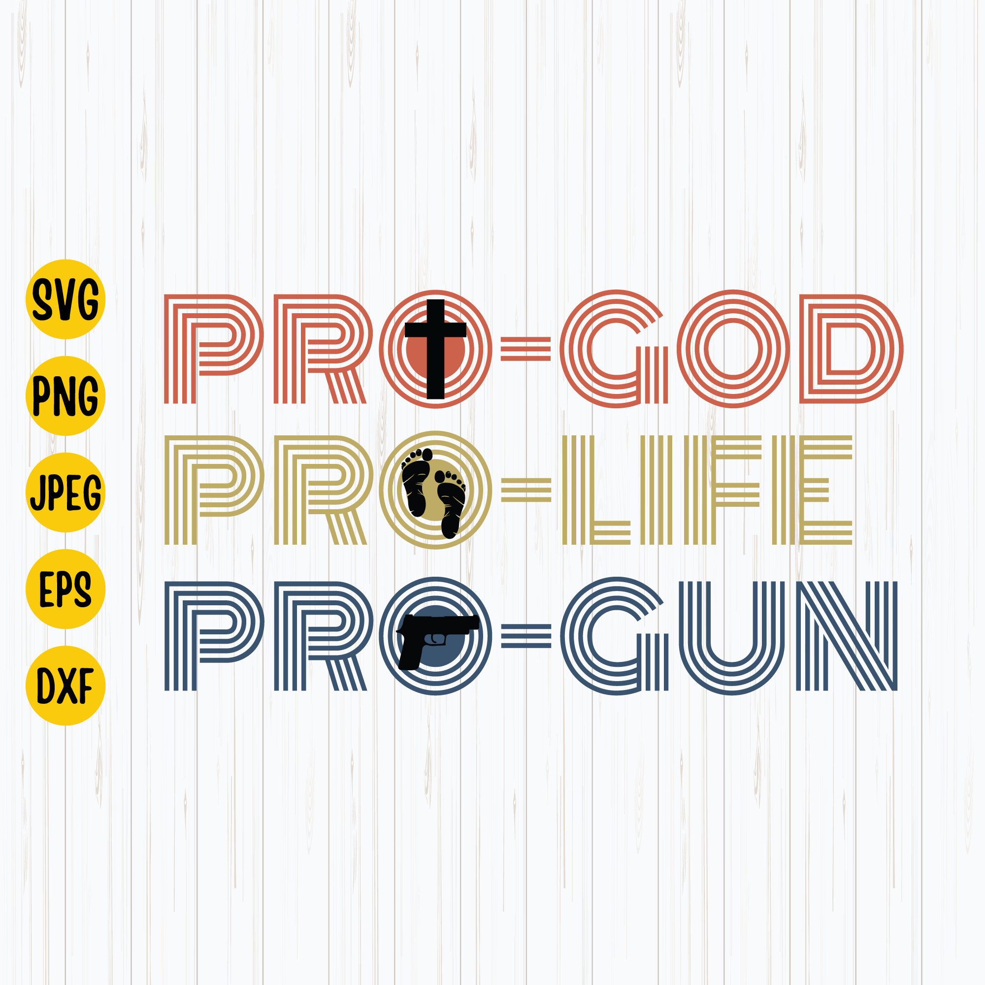 Pro Life, Pro God, Pro Gun, Svg, Png, Esp Jpg, Dxf, Pro USA, - Inspire ...
