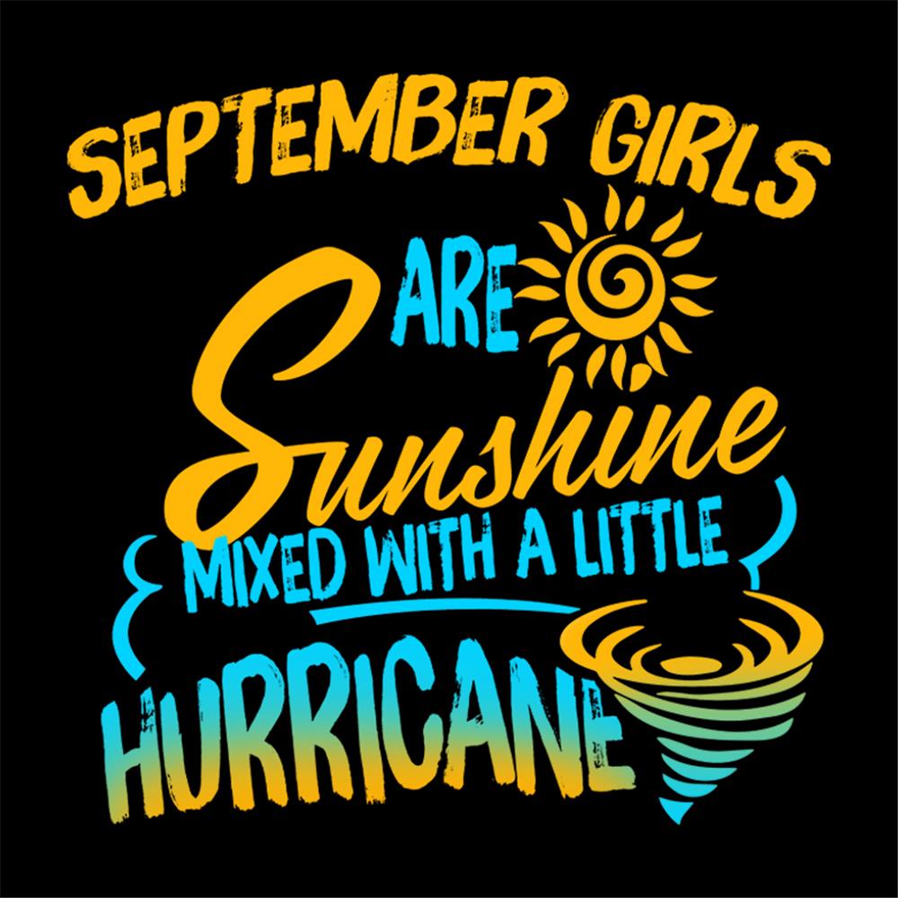 September Girls Are SunShine Mixed With A Little Hurricane S - Inspire ...