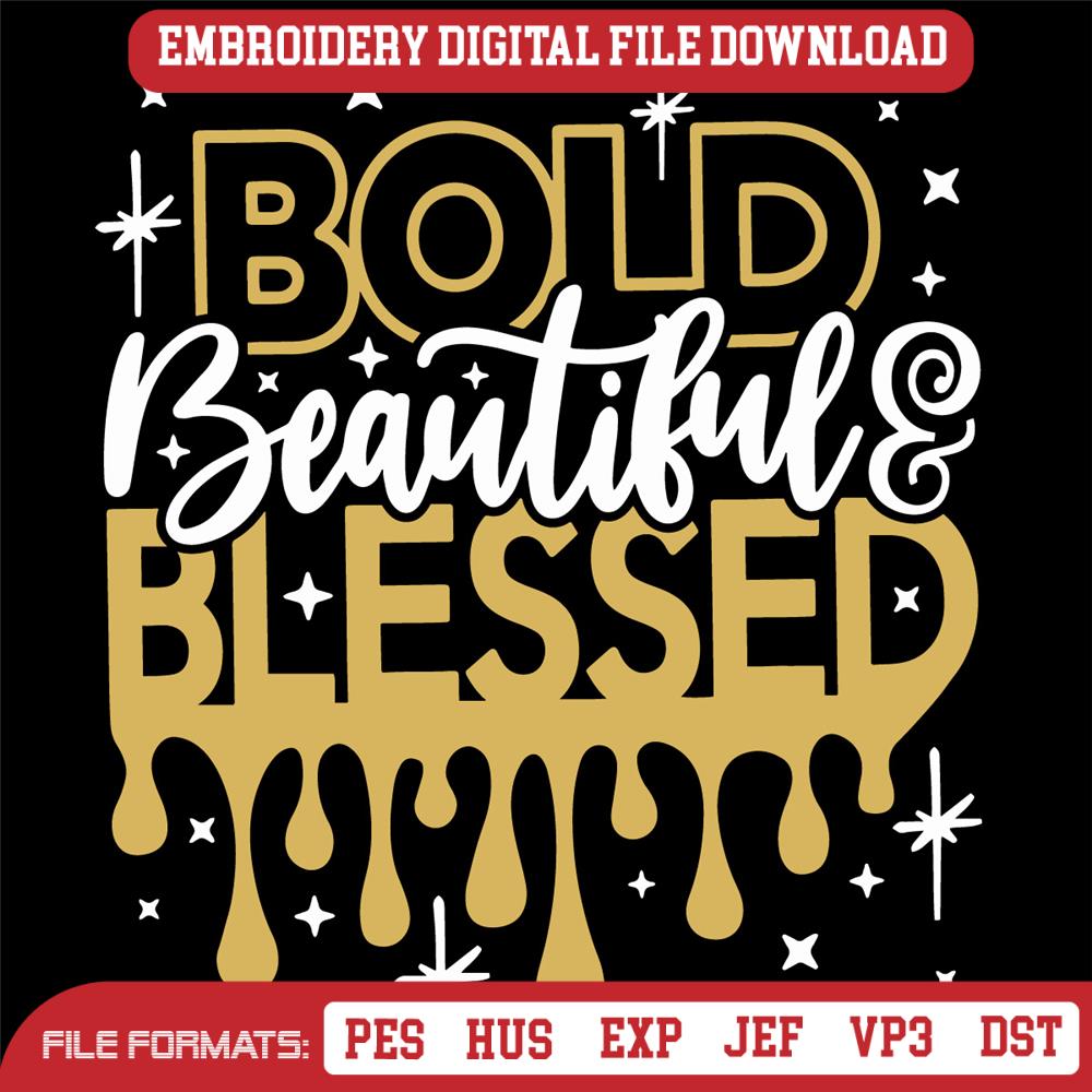 Bold Beautiful Blessed Svg, Trending Svg, Black Woman Svg, B | Inspire ...