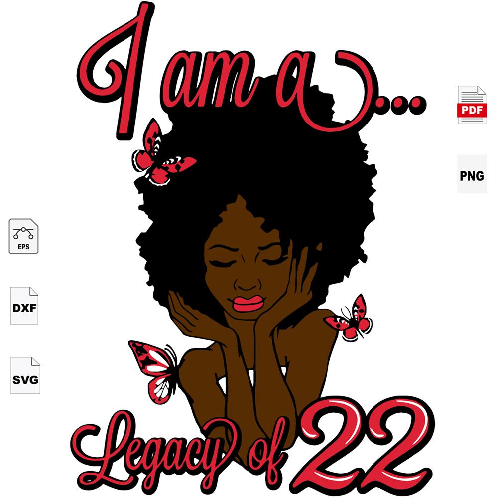 I am a legacy of 22, Delta Sigma Theta Svg, Delta Sigma Thet | Inspire ...