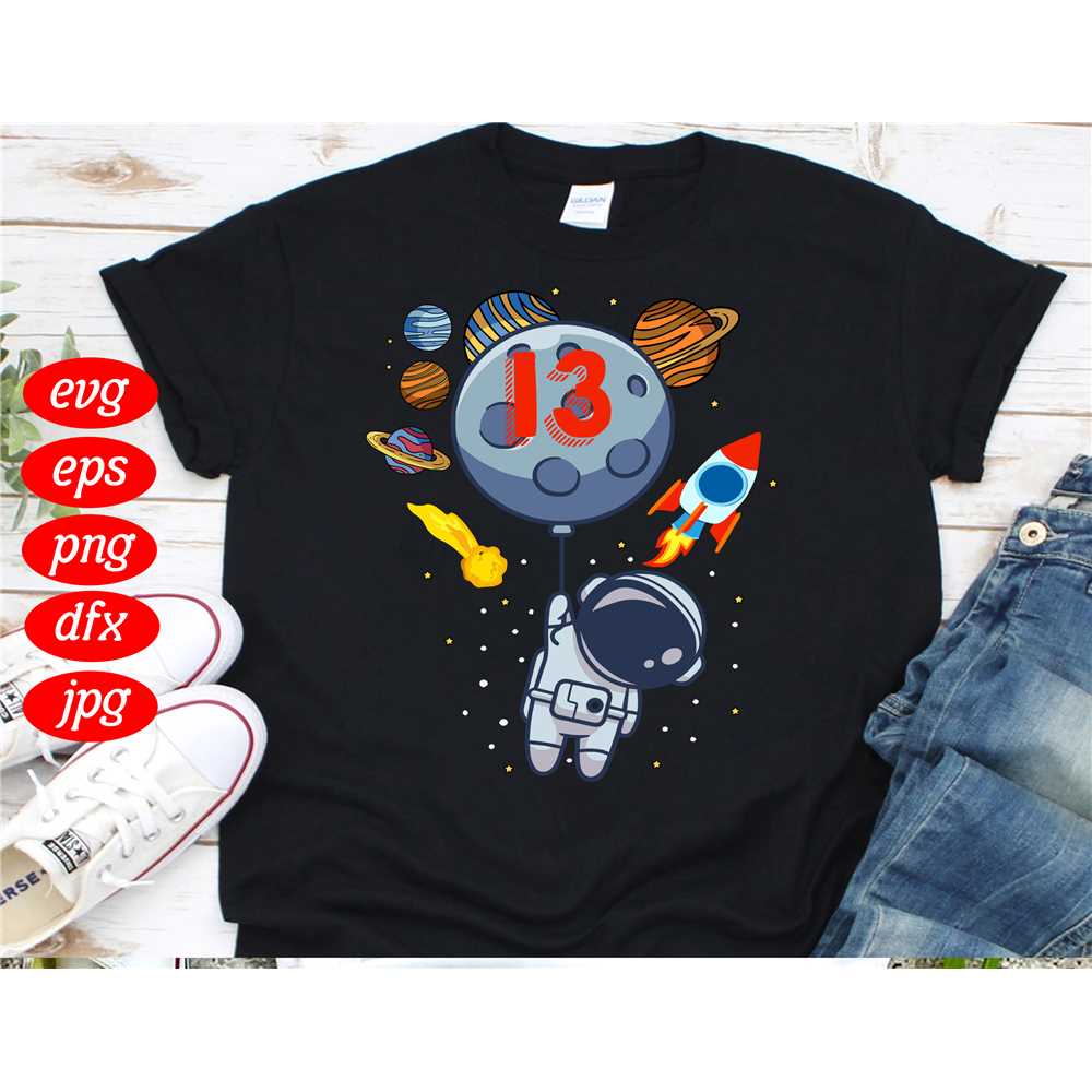 13th Birthday Astronaut Planets Svg, Birthday Svg, 13th Birt | Inspire Uplift