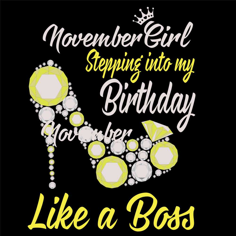Stepping Into My November Birthday Like A Boss, Birthday Svg | Inspire ...