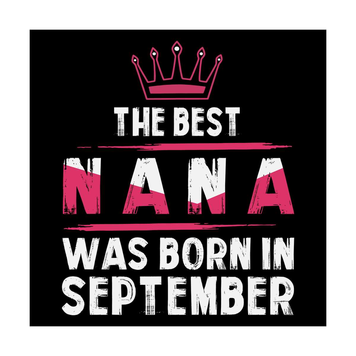 The Best Nana Was Born In September Svg, Birthday Svg, Nana | Inspire ...