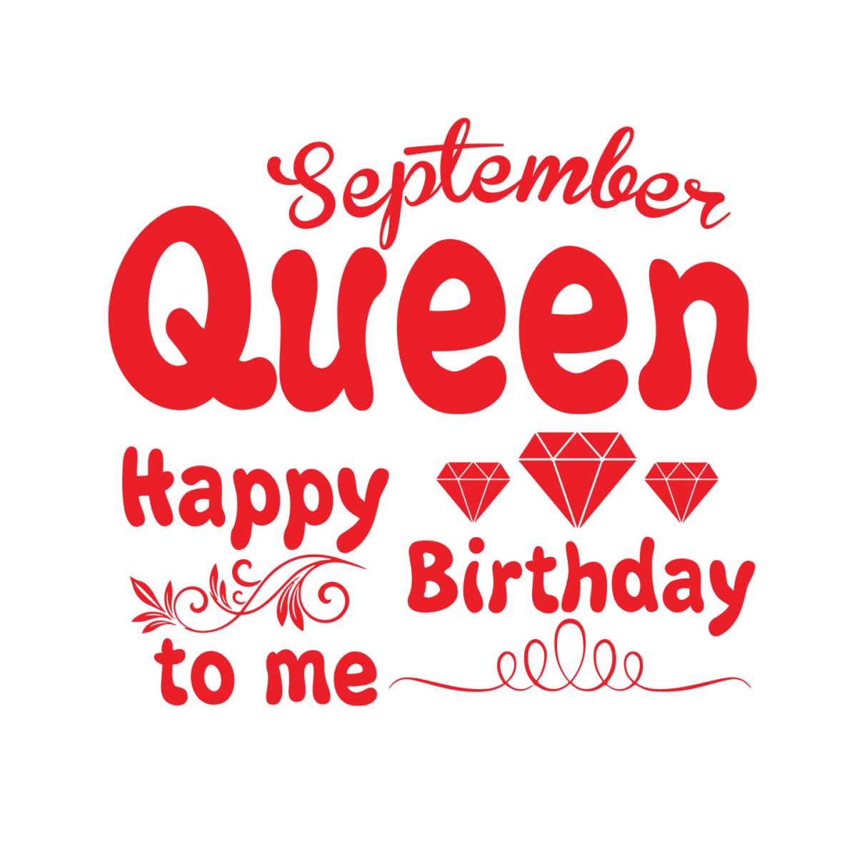 September Queen Happy Birthday To Me Svg, Birthday Svg, Sept | Inspire ...