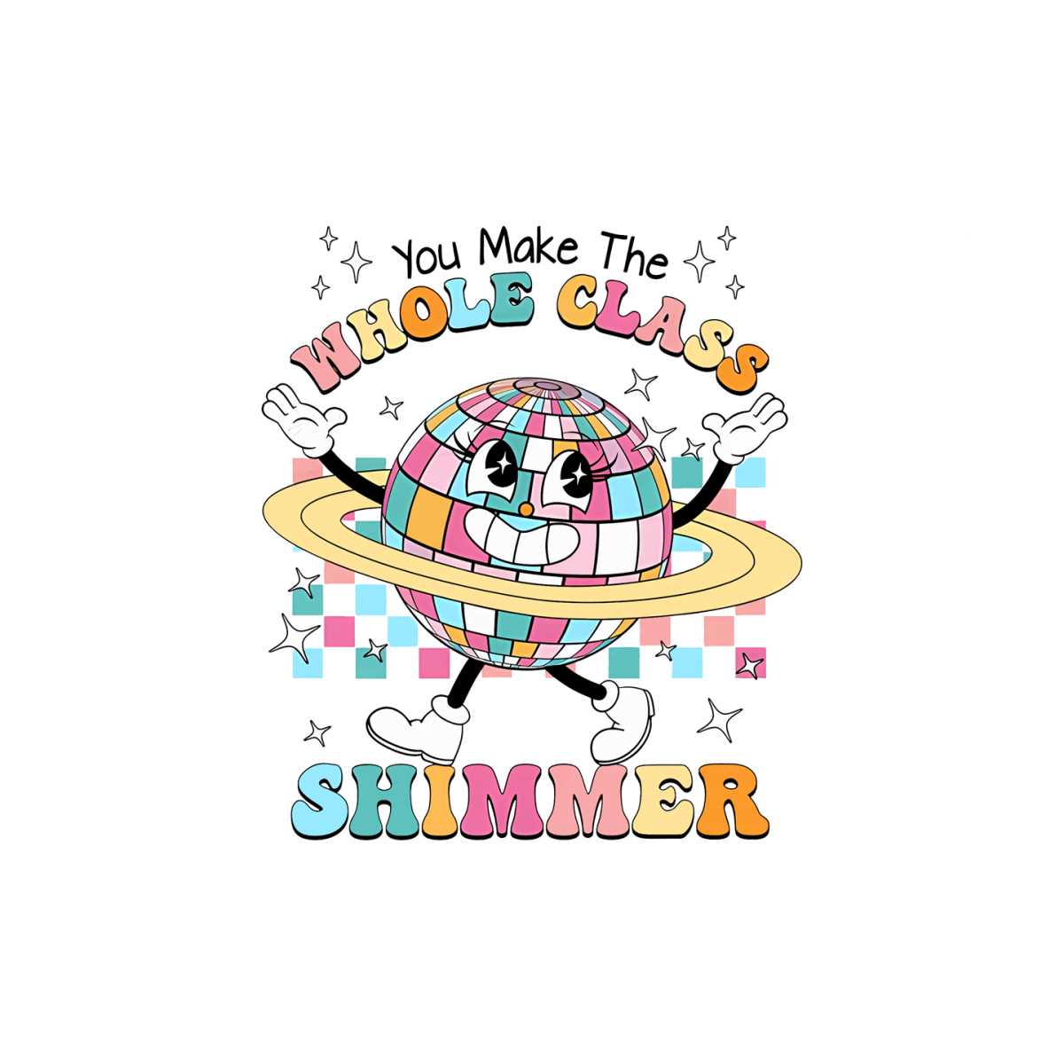 You Make The Whole Class Shimmer Png, Back To School Png, Te | Inspire ...