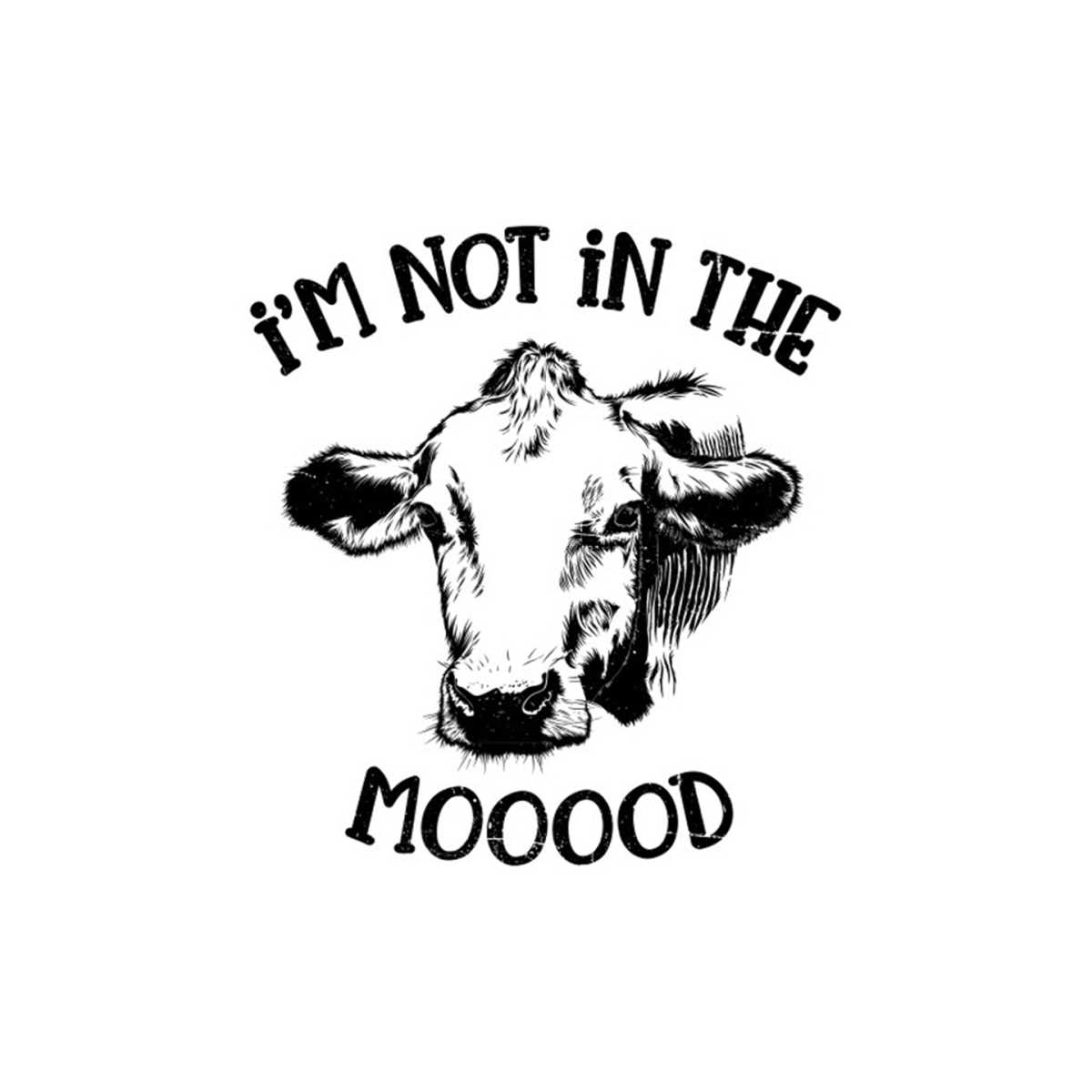I Am Not In The Mood Cow Farm Svg - Inspire Uplift