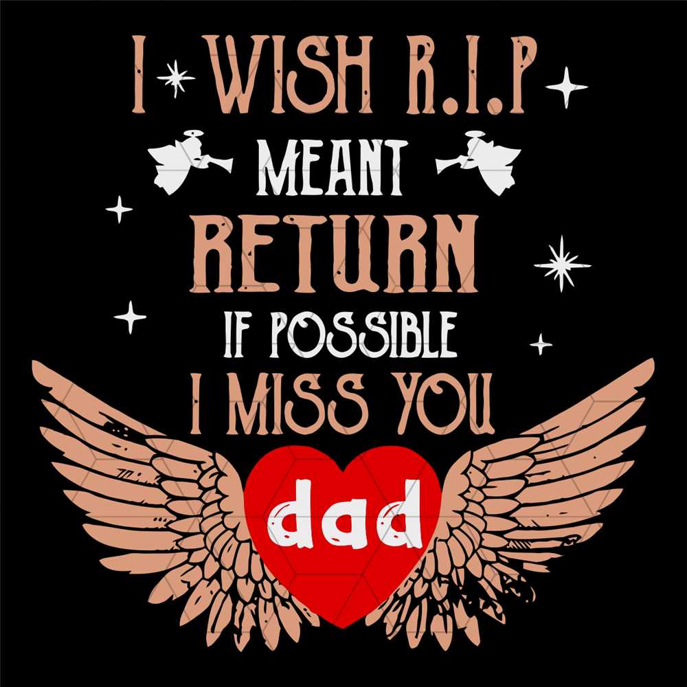 I Wish Rip Meant Return If Possible I Miss You Dad Svg, Fath | Inspire ...