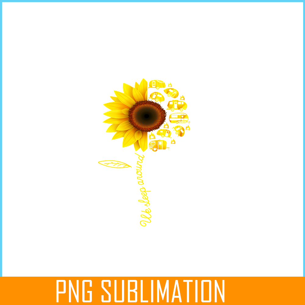 We Sleep Around PNG Camping PNG Half Sunflower Half Picture - Inspire ...