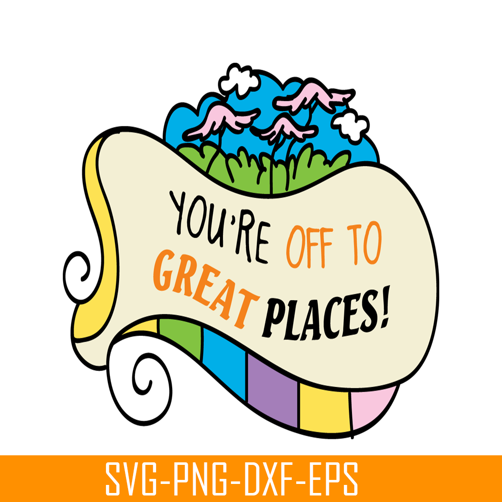 You're Off To Great Places SVG, Dr Seuss SVG, Dr Seuss Quote - Inspire ...