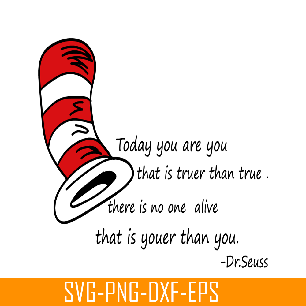 Today You Are You SVG, Dr Seuss SVG, Dr Seuss Quotes SVG DS2 - Inspire ...