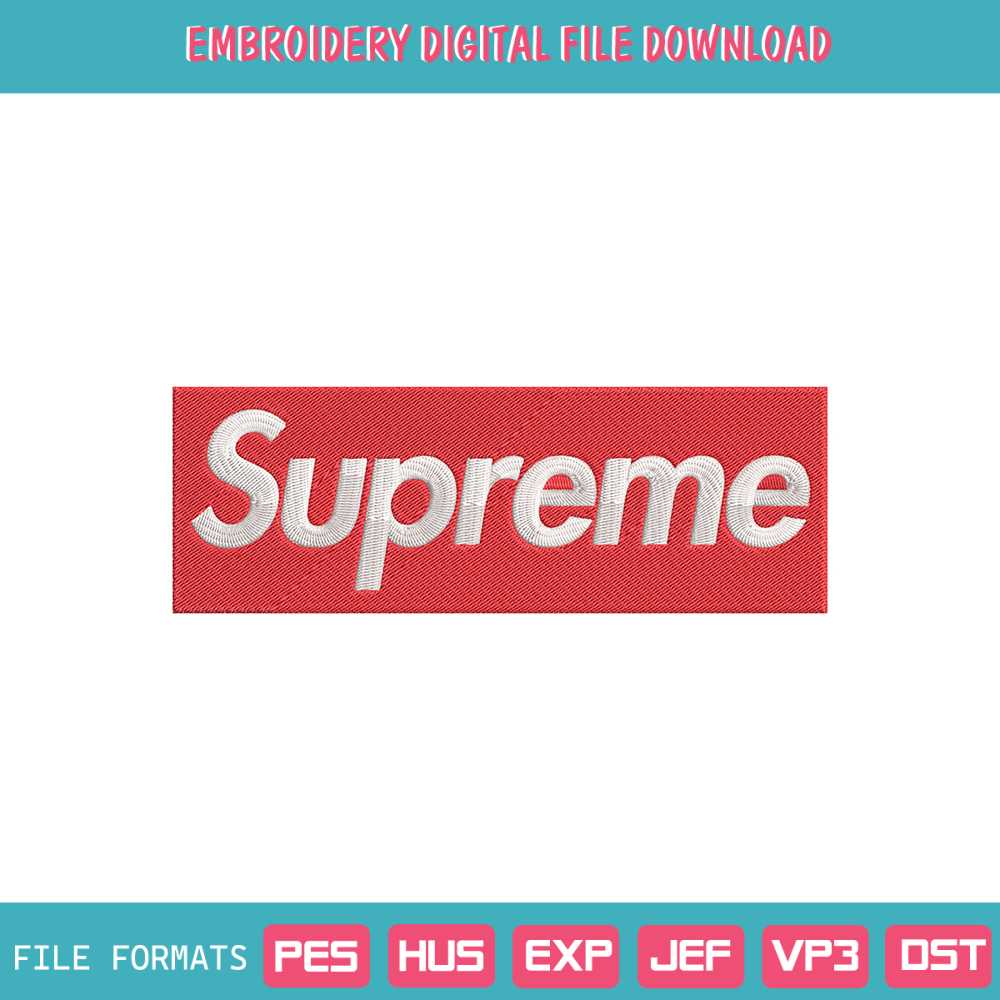 Supreme High Fashion Logo Embroidery Design Download File - Inspire Uplift
