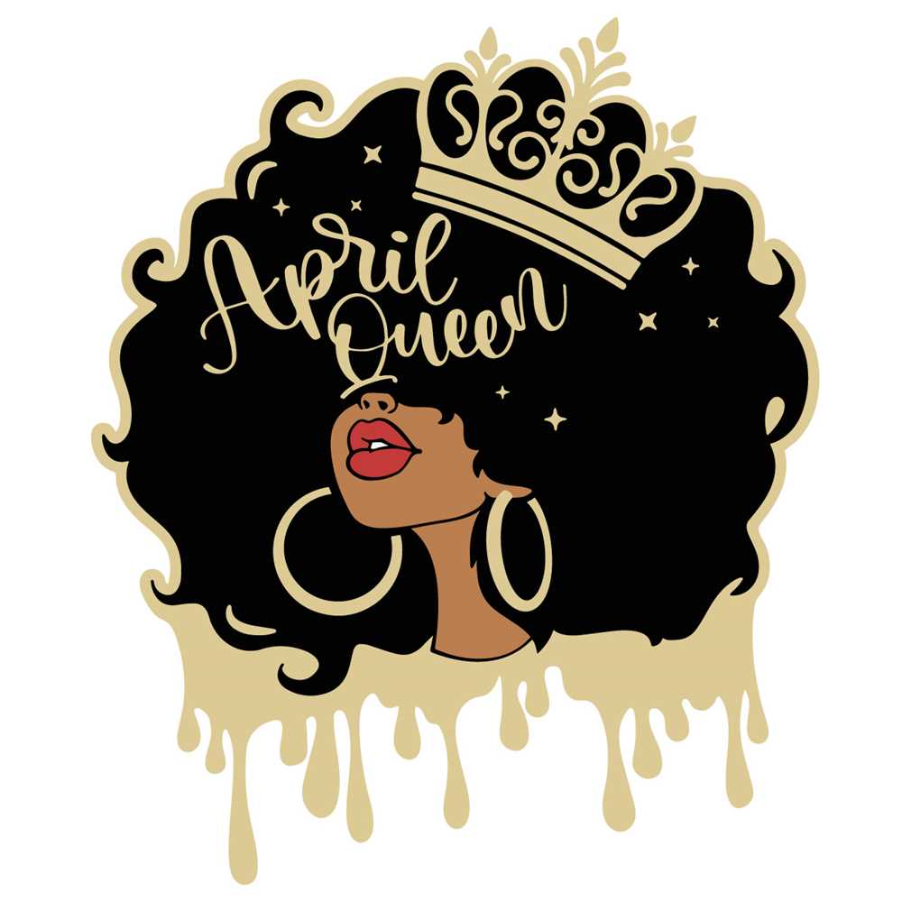 Black April Queen Svg, Birthday Svg, Happy Birthday Svg, Apr | Inspire ...