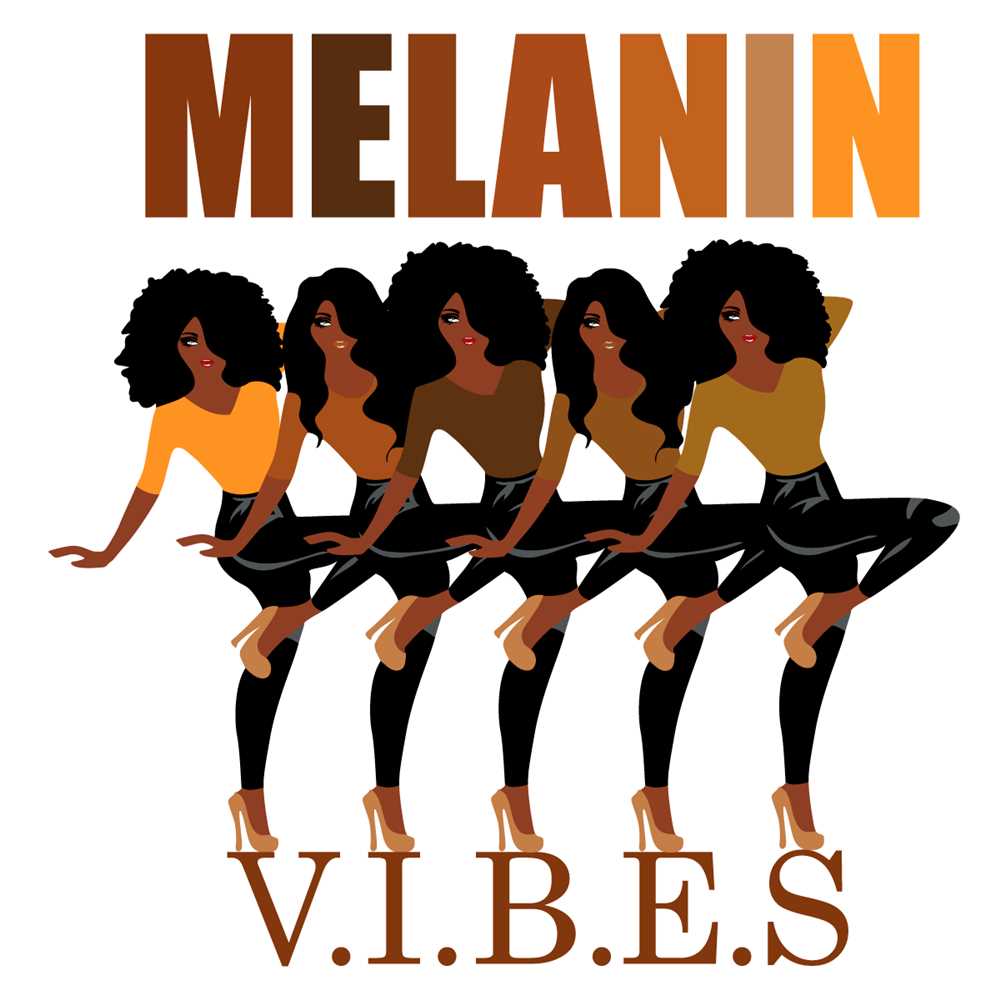 Melanin Vibes Svg, Melanin Svg, Black Girl Magic, Black Girl | Inspire ...