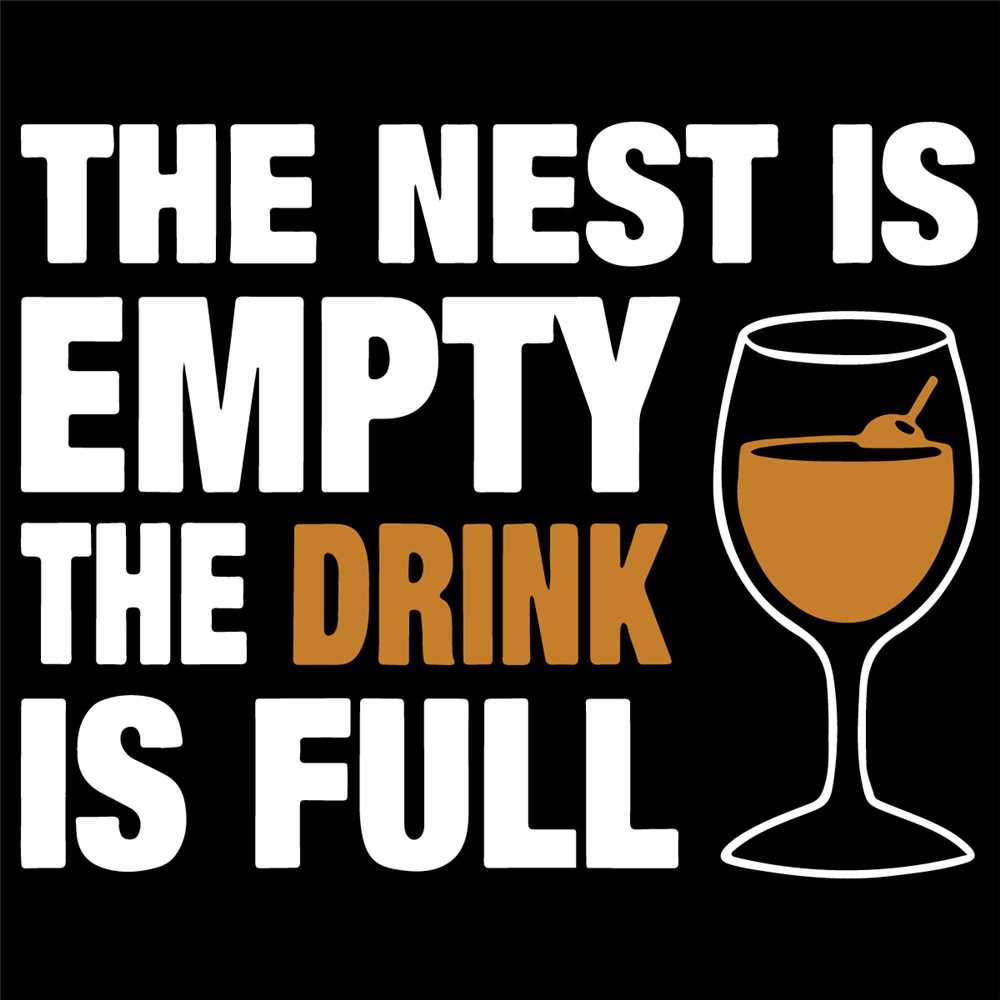 The Nest is Empty The Drink is Full Svg, Trending Svg, Wine | Inspire ...