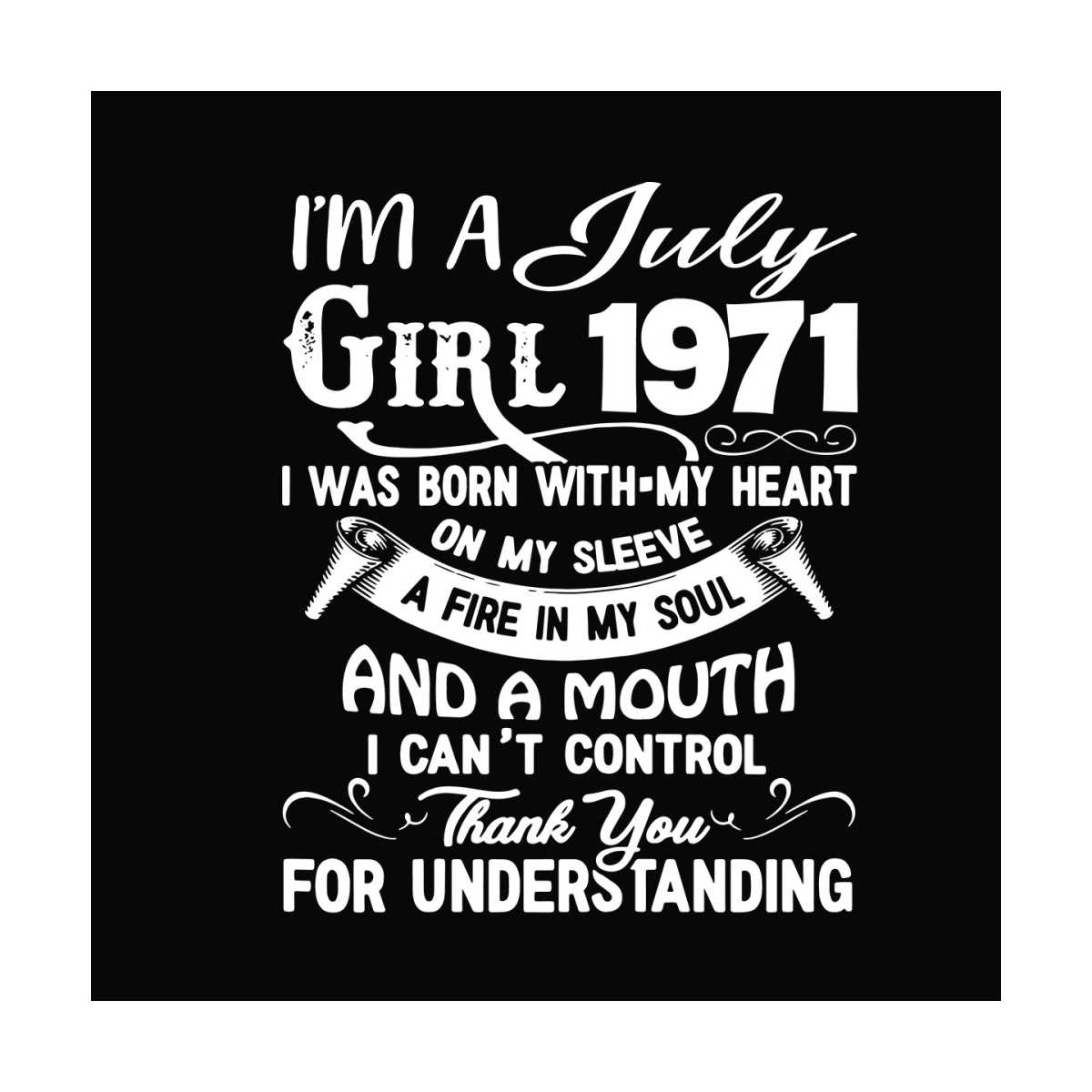 Im A July Girl 1971 Svg, Birthday Svg, July Girl Svg, July 1 | Inspire ...