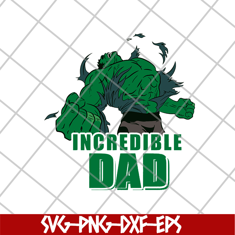 Incredible Dad svg, Hulk svg, png, dxf, eps digital file FTD | Inspire ...