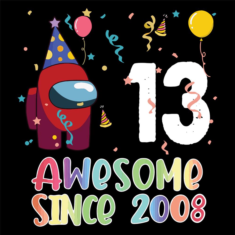13 Awesome Since 2008 Birthday Among Us Svg, Birthday Svg, A | Inspire ...
