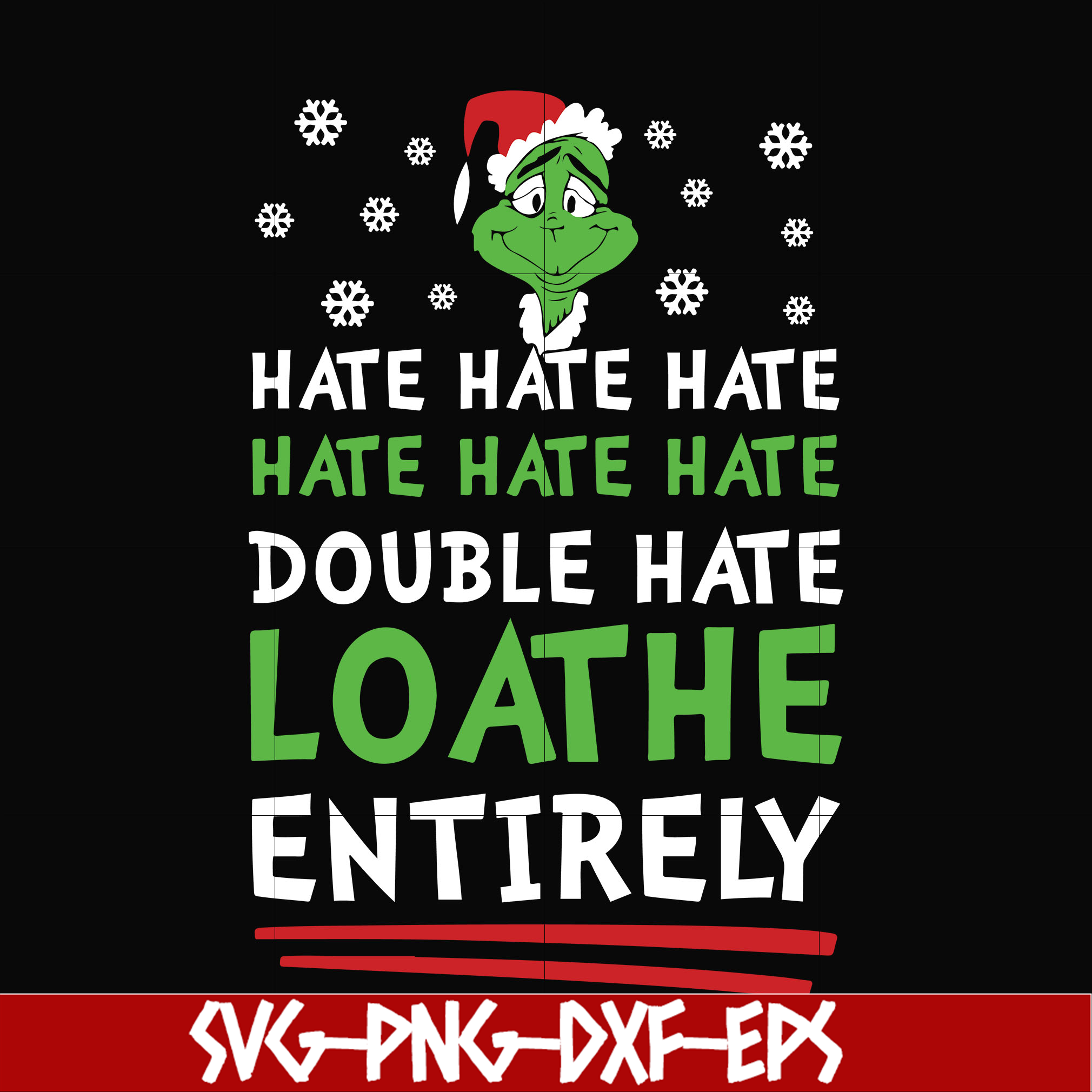 Double hate loathe entirely svg, Grinch svg, png, dxf, eps d | Inspire ...