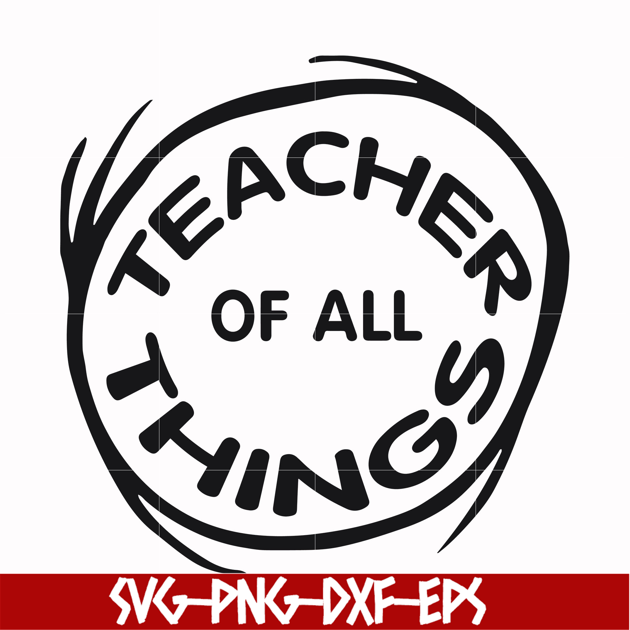 Teacher of all things svg, png, dxf, eps file DR000161 - Inspire Uplift