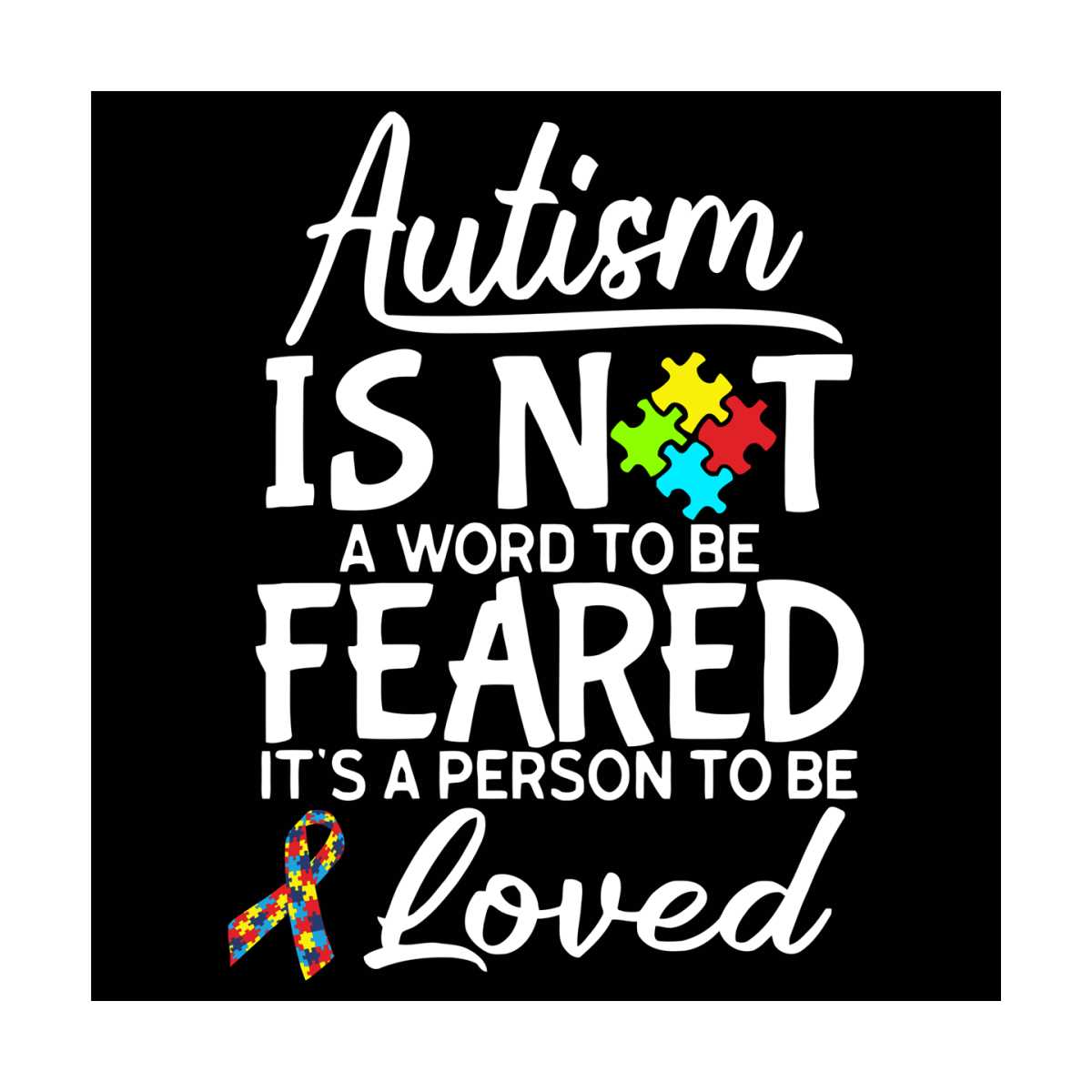 Autism Is Not A Word To Be Feared Svg, Autism Svg, Autism Aw - Inspire ...