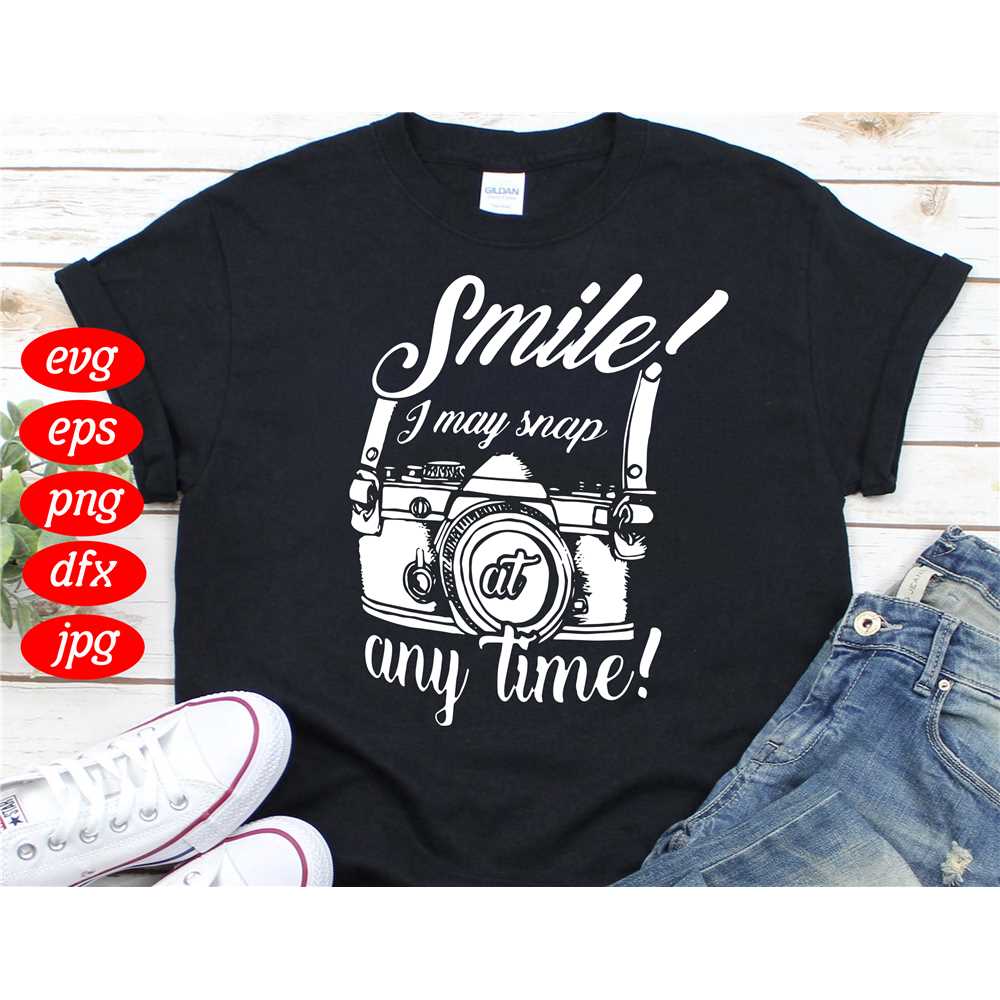 Smile I May Snap At Any Time Svg, Trending Svg, Smile Svg, S | Inspire ...