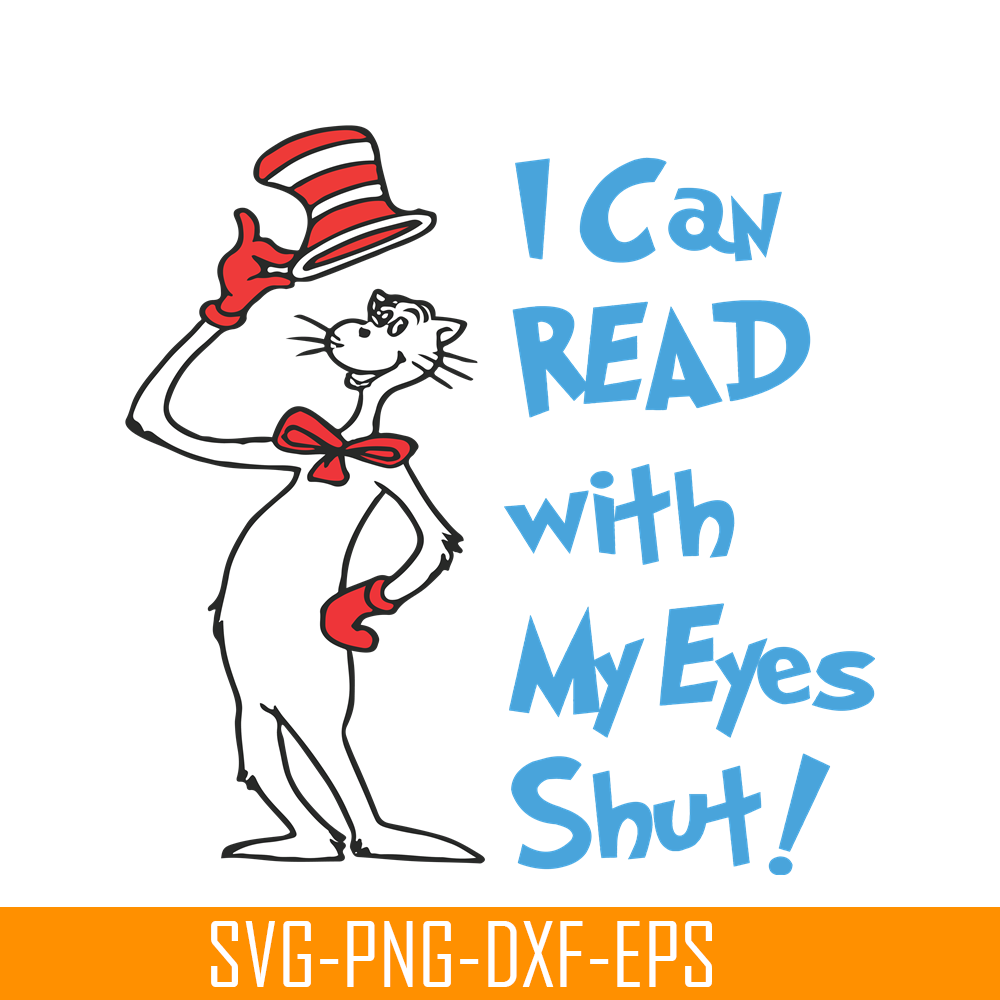 I Can Read With My Eyes Shut SVG, Dr Seuss SVG, Dr Seuss Quo | Inspire ...