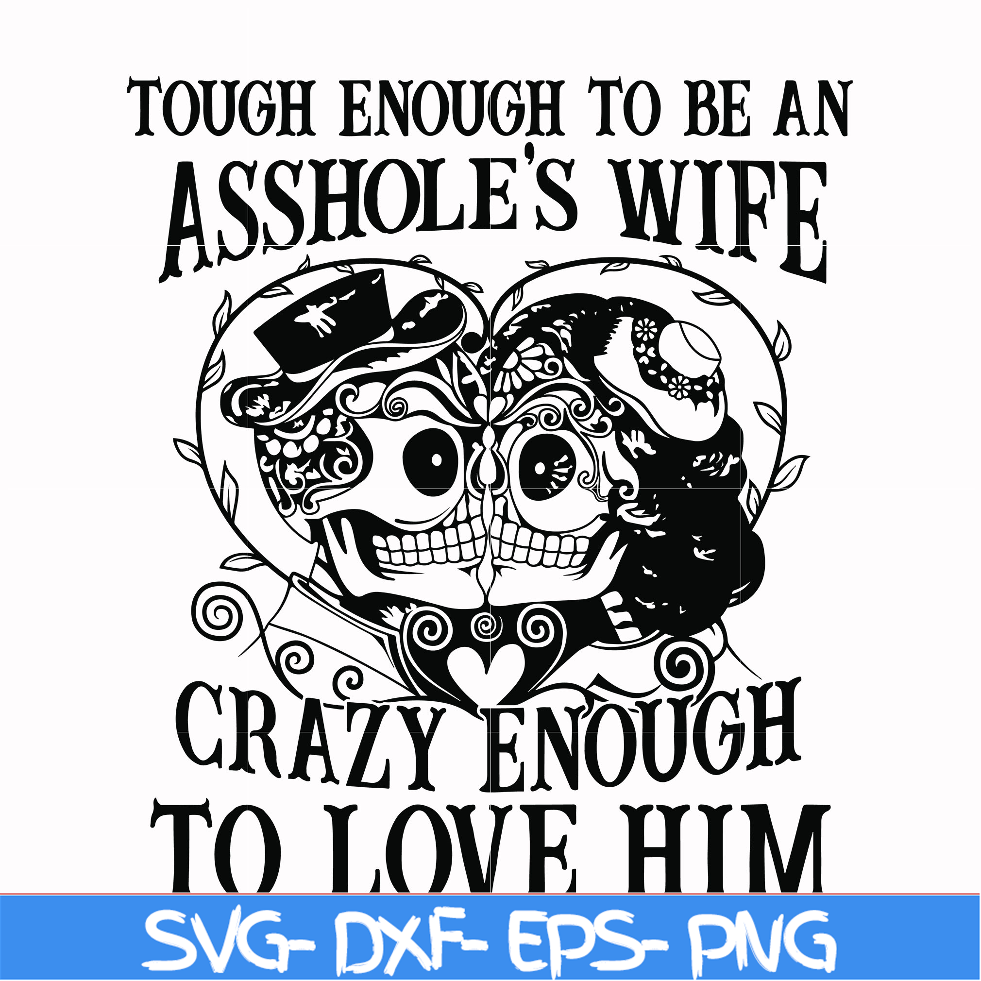 Tough enough to be an asshole's wife crazy enough to love hi - Inspire ...